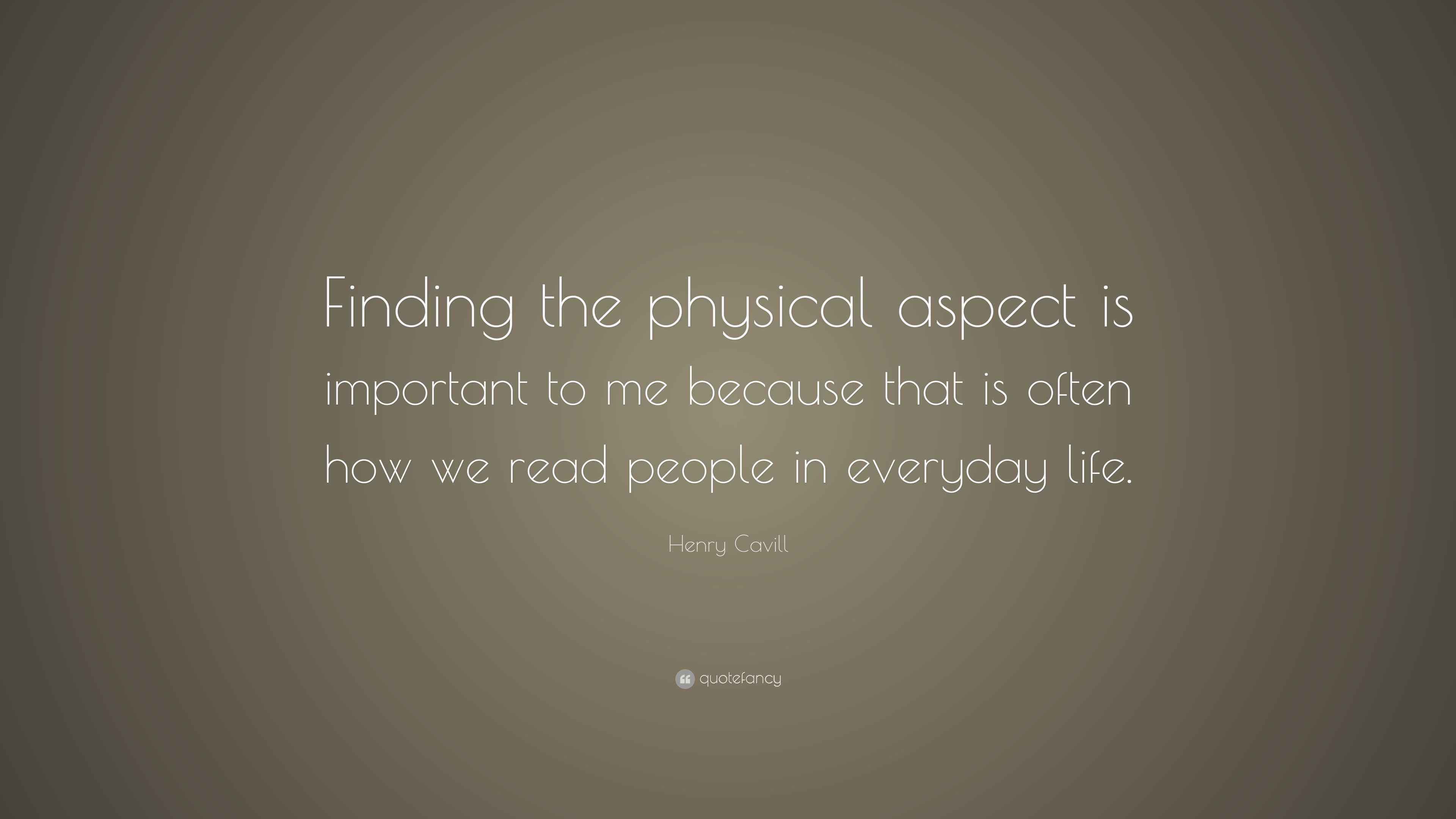 Henry Cavill Quote: “Finding the physical aspect is important to me ...