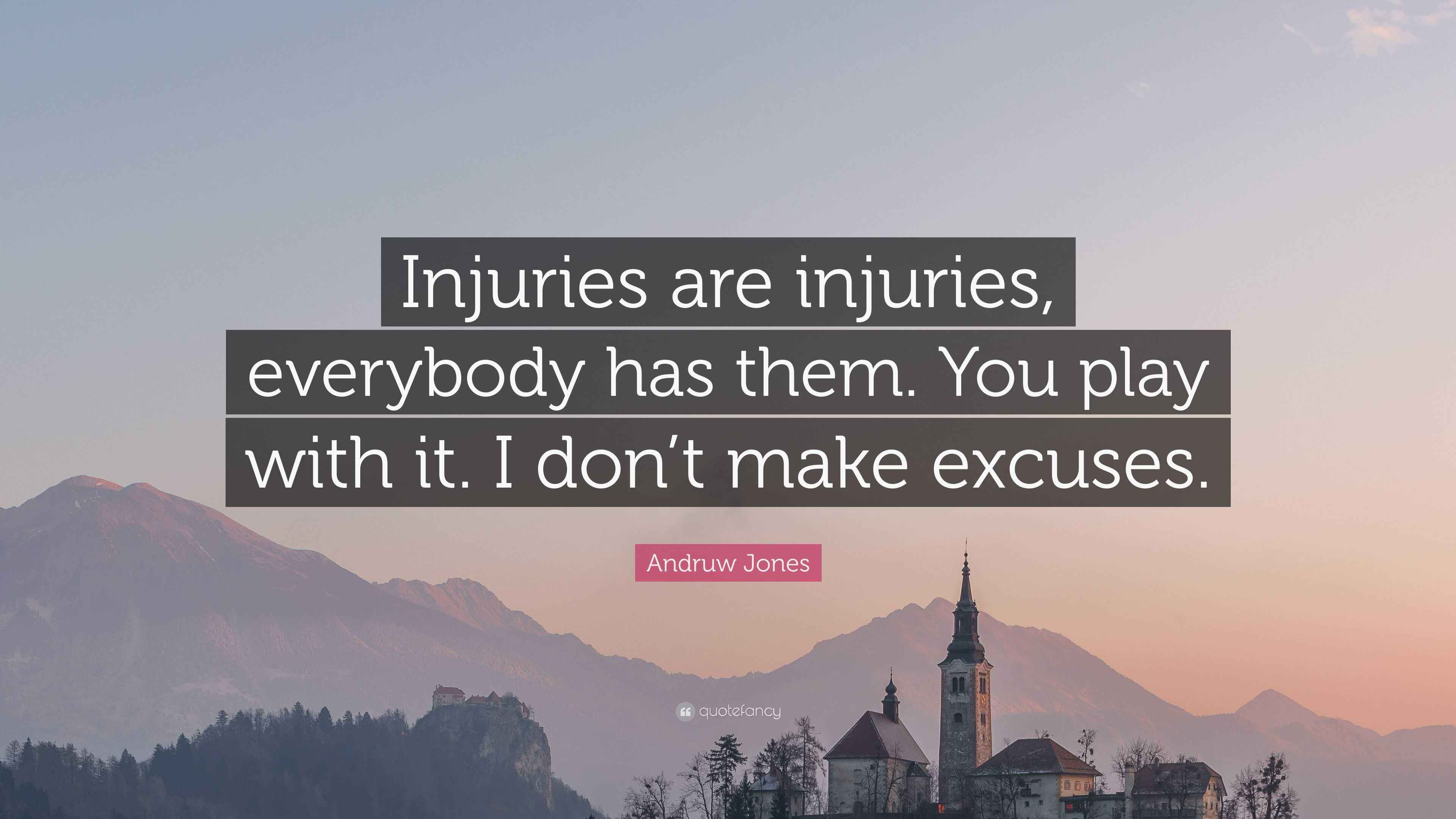 Andruw Jones Quote: “Injuries are injuries, everybody has them. You ...