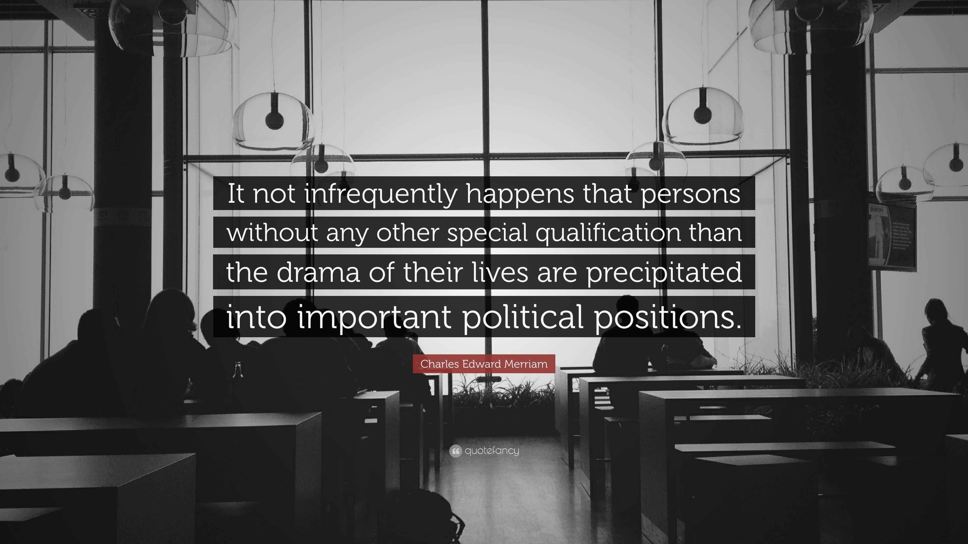 Charles Edward Merriam Quote: “It not infrequently happens that persons ...