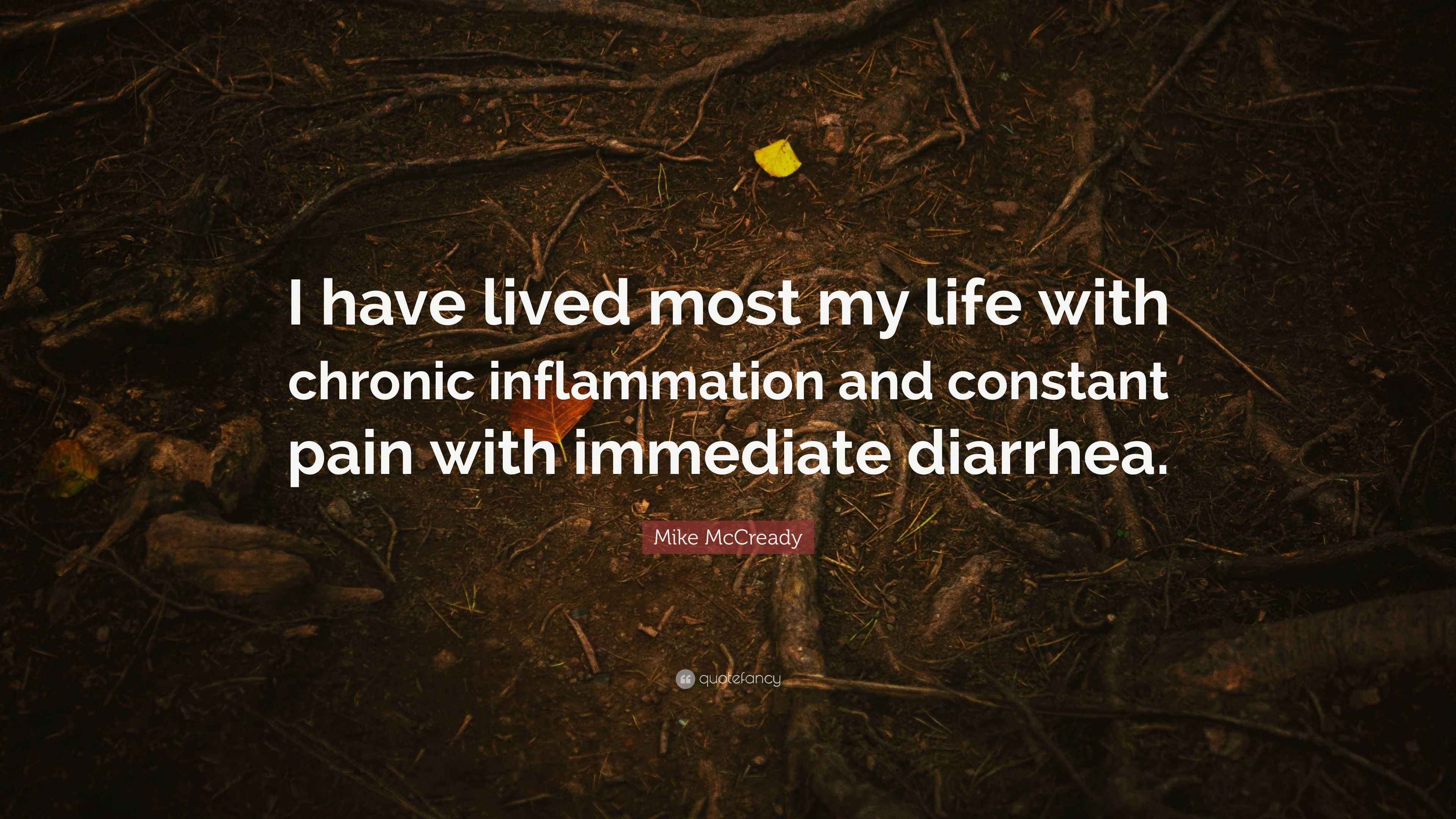 Mike McCready Quote: “I have lived most my life with chronic ...