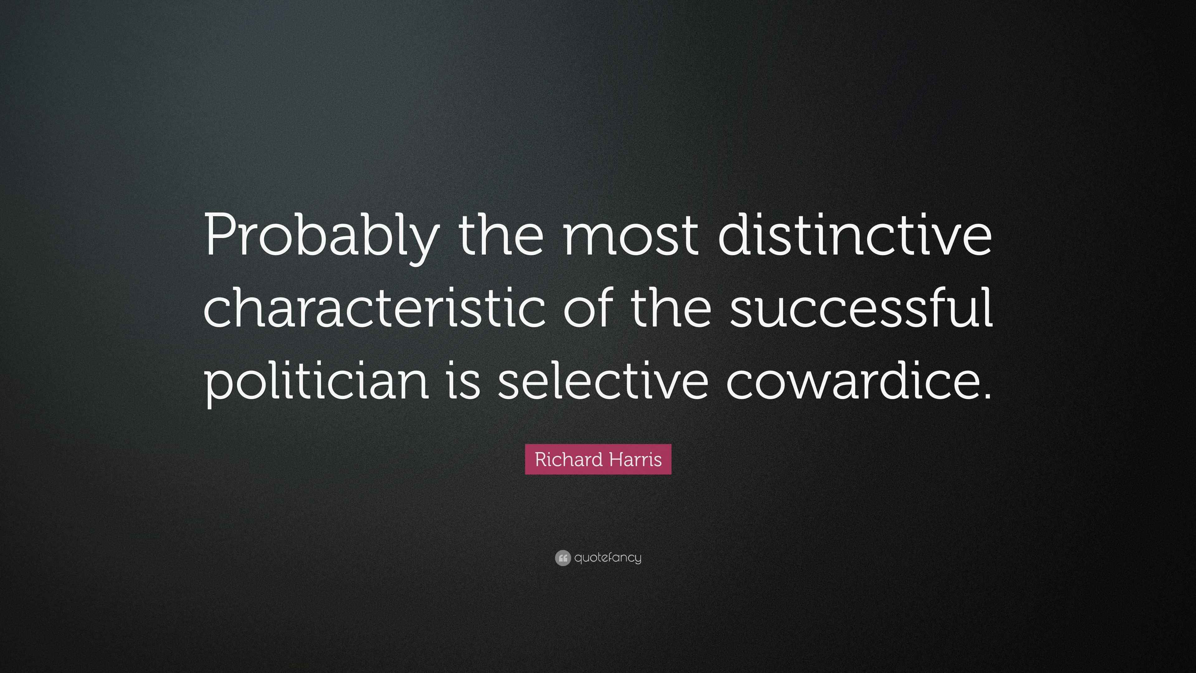 Richard Harris Quote: “Probably the most distinctive characteristic of ...