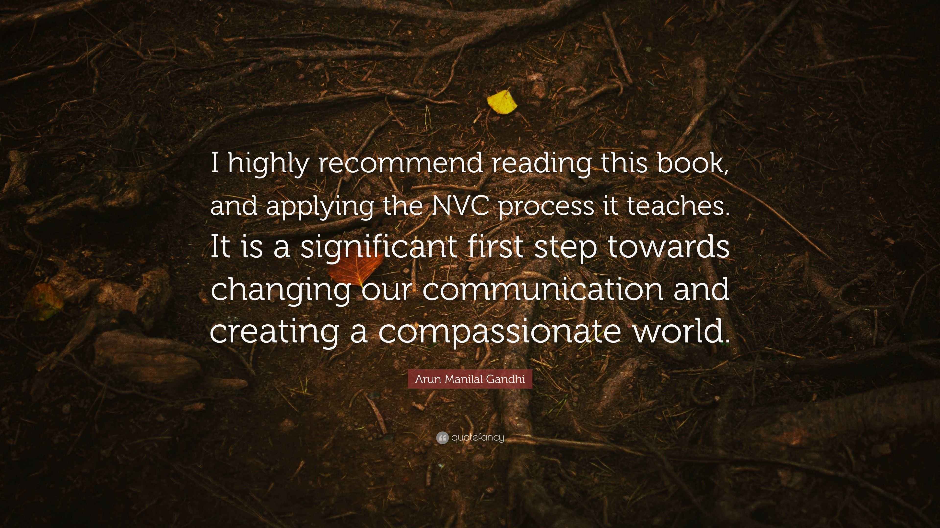 Arun Manilal Gandhi Quote: “I highly recommend reading this book, and ...