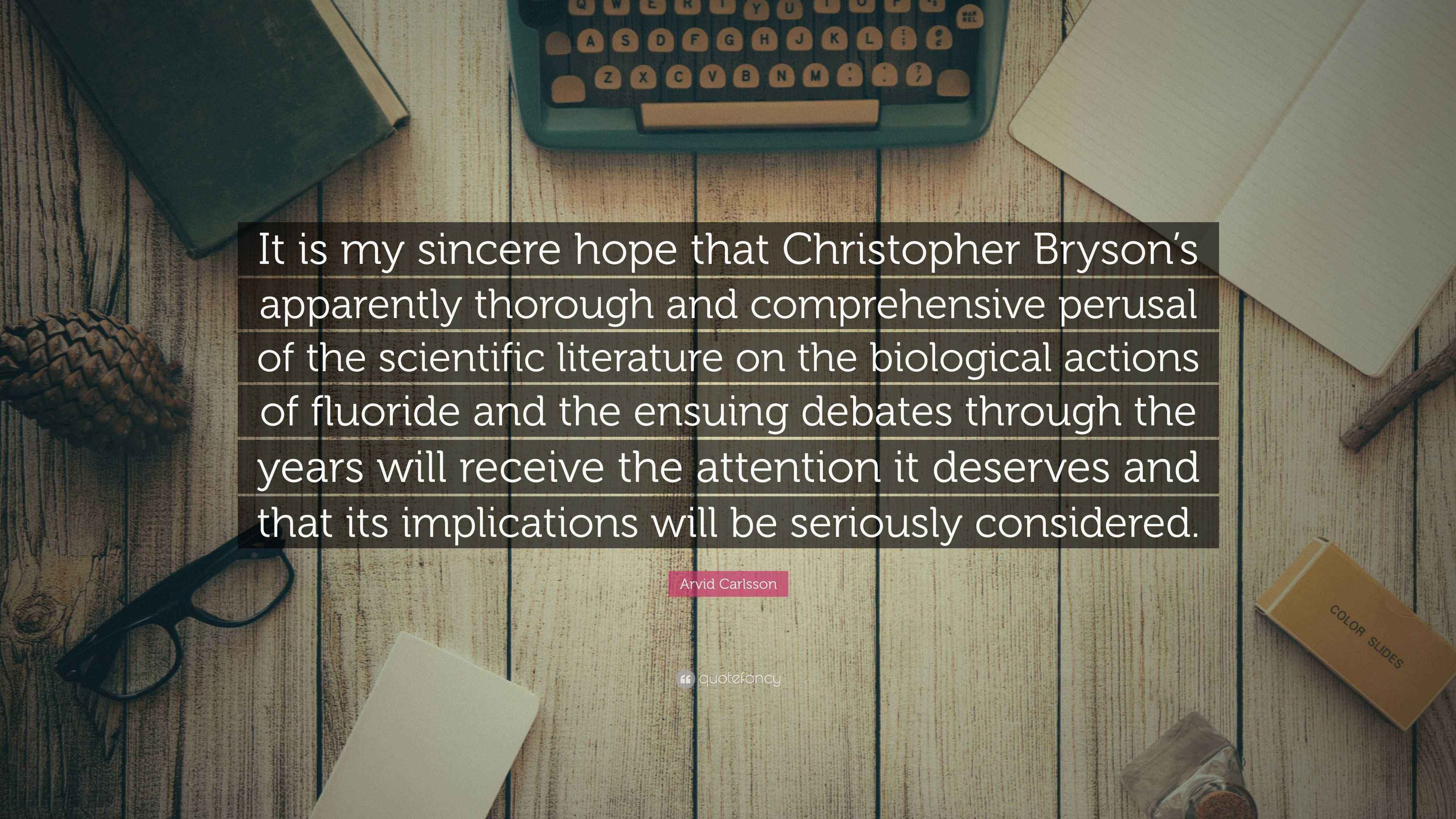 Arvid Carlsson Quote: “It is my sincere hope that Christopher Bryson’s apparently thorough and ...