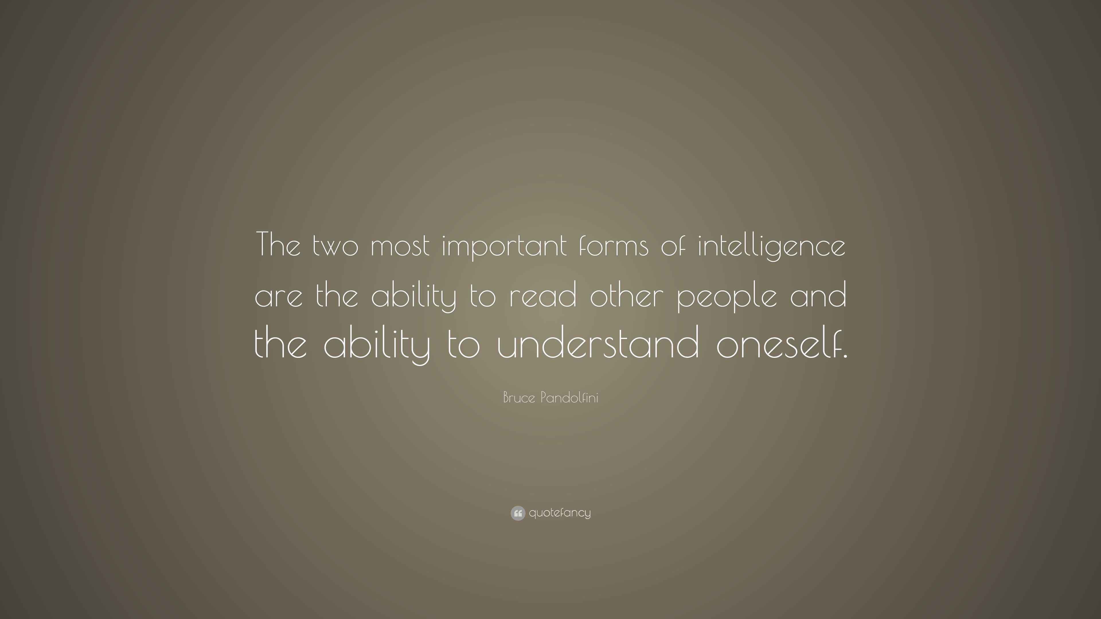 Bruce Pandolfini Quote: “The two most important forms of intelligence ...