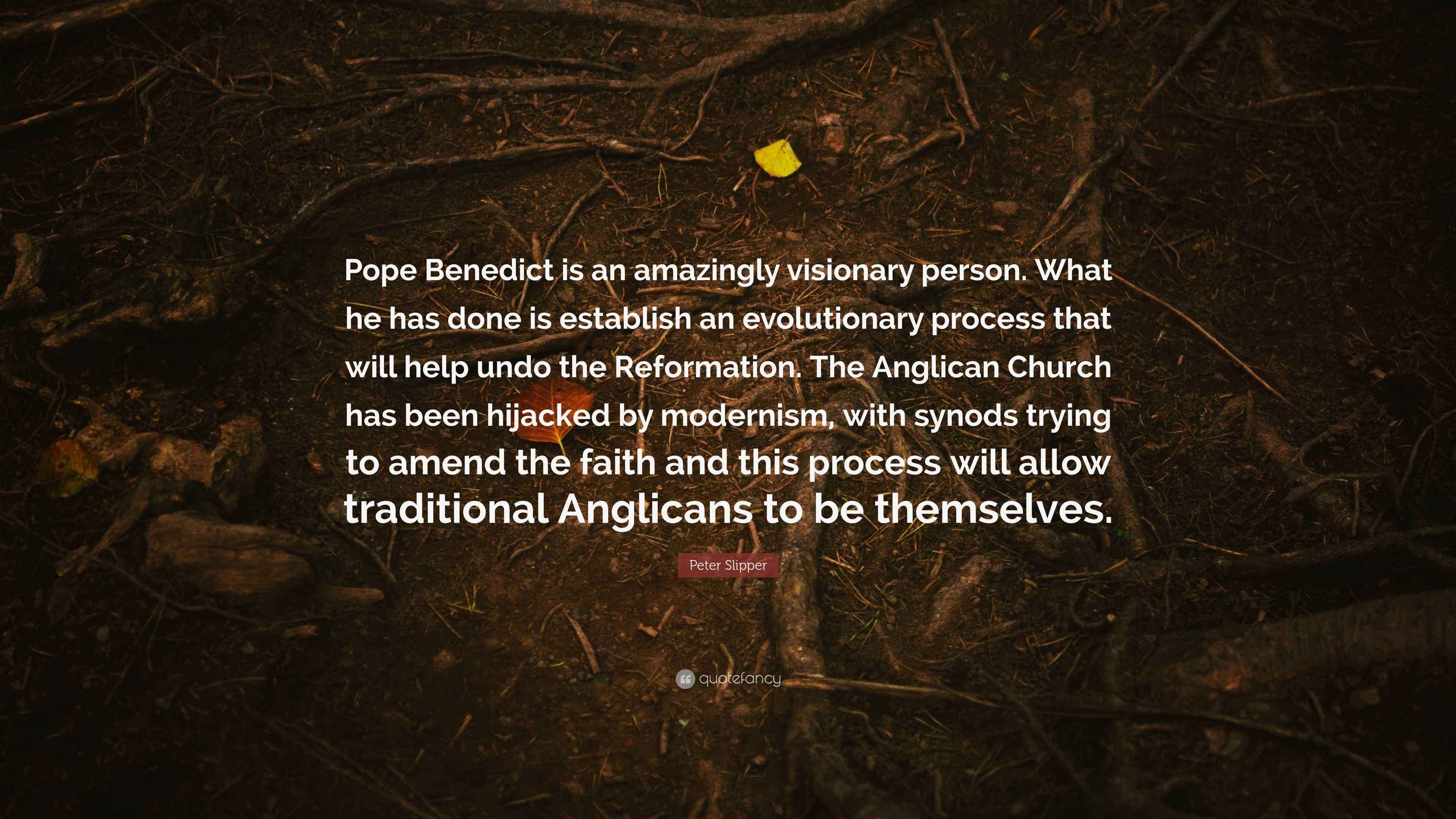Peter Slipper Quote: “Pope Benedict is an amazingly visionary person ...