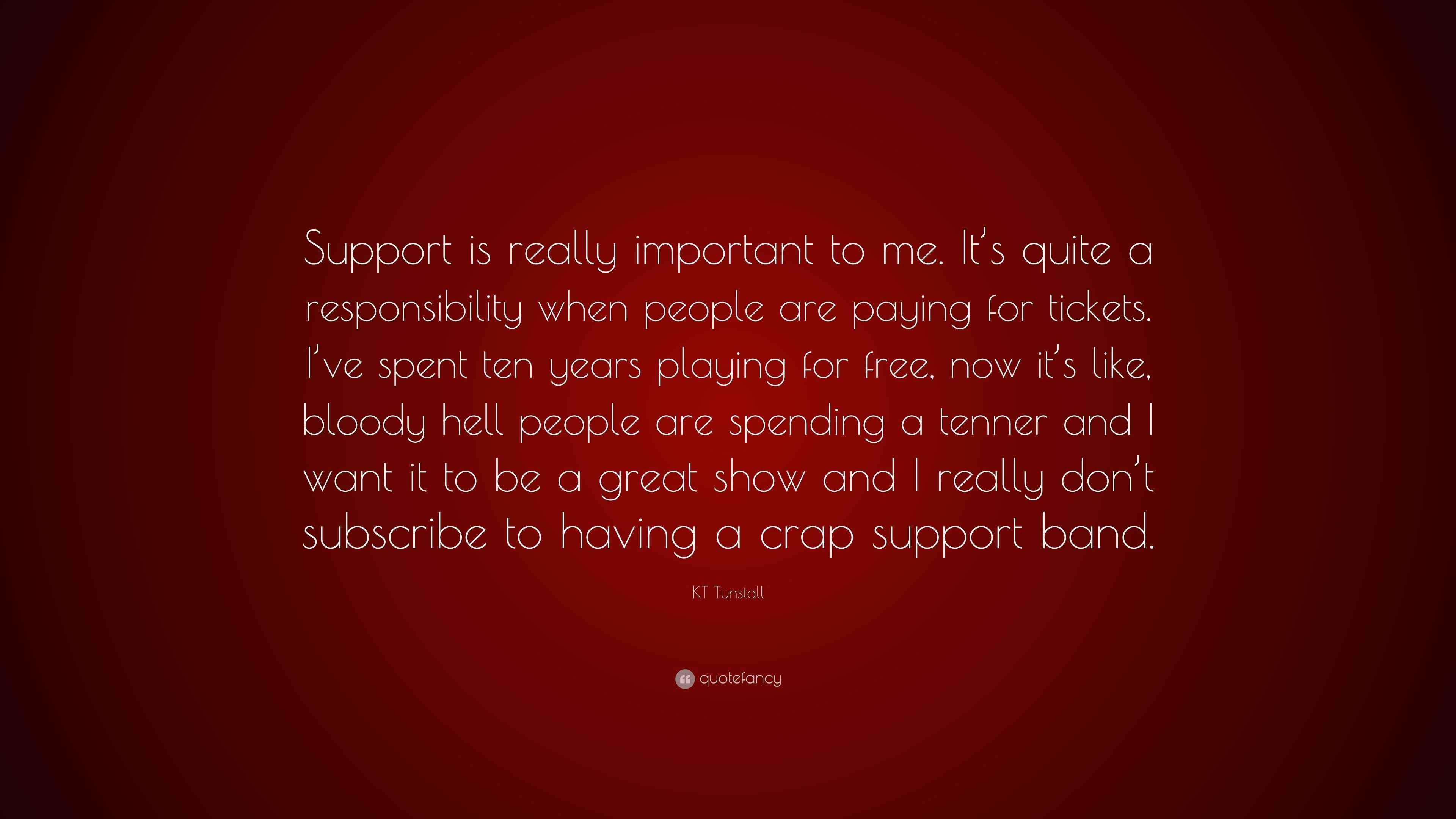KT Tunstall Quote: “Support is really important to me. It’s quite a ...