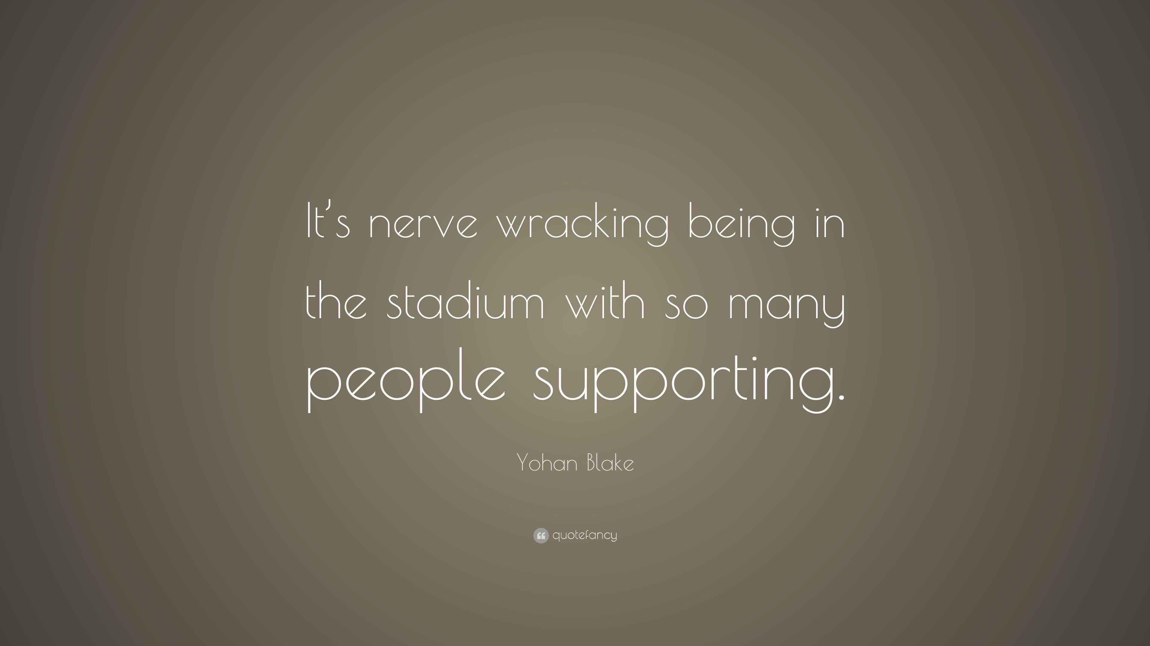 Yohan Blake Quote: “It’s nerve wracking being in the stadium with so ...