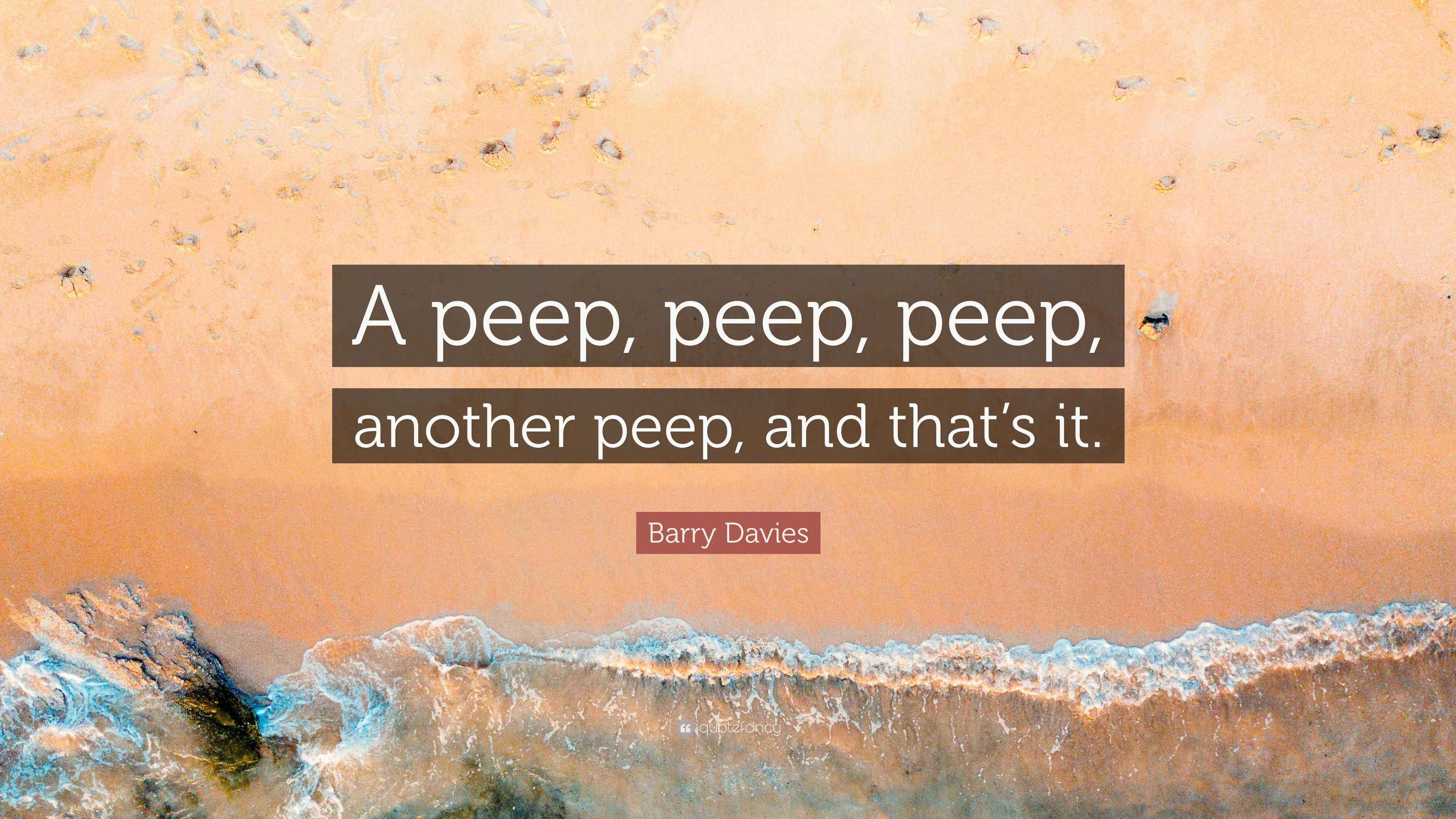 Barry Davies Quote: “A peep, peep, peep, another peep, and that’s it.”