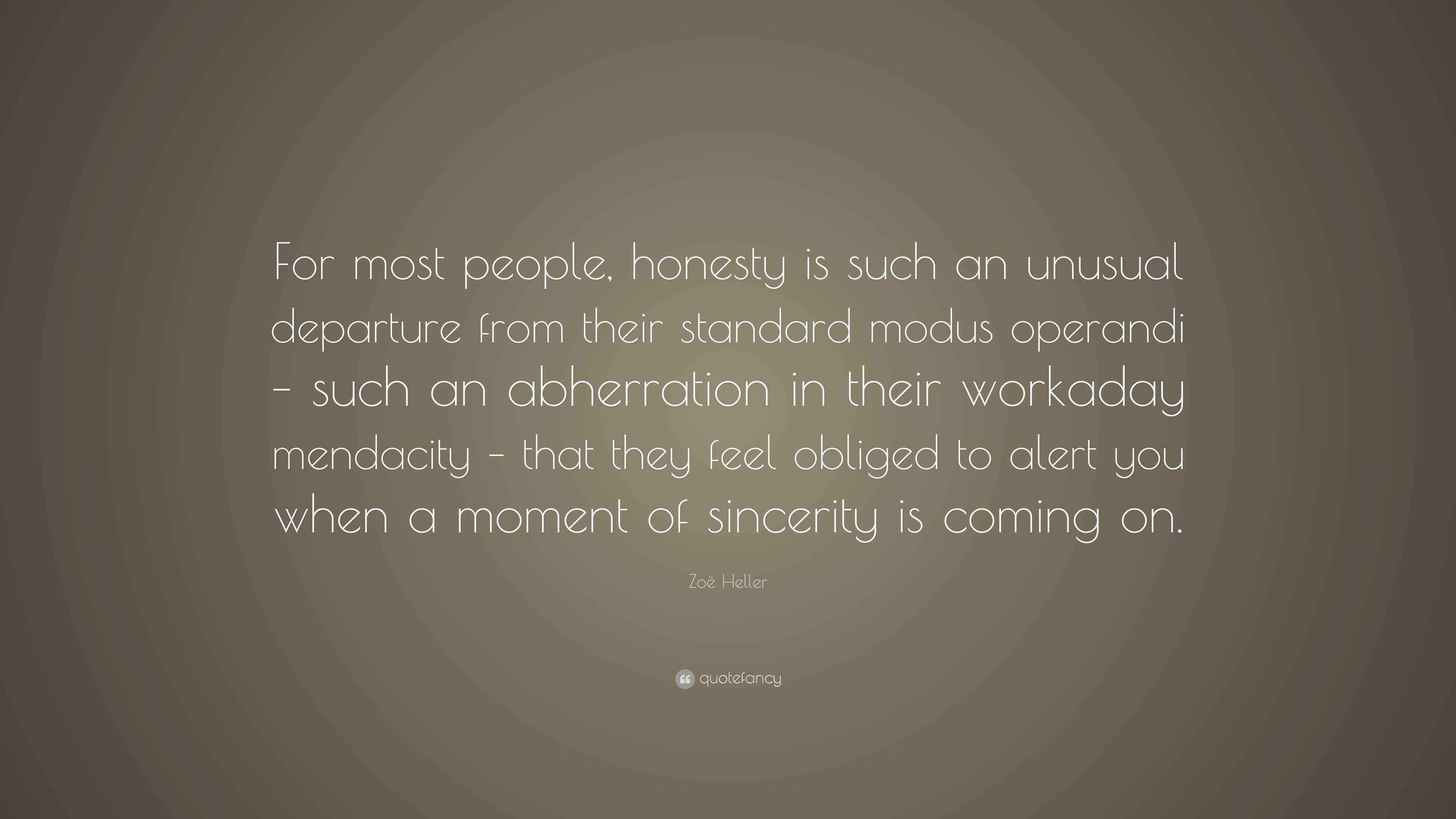 Zoë Heller Quote: “For most people, honesty is such an unusual ...