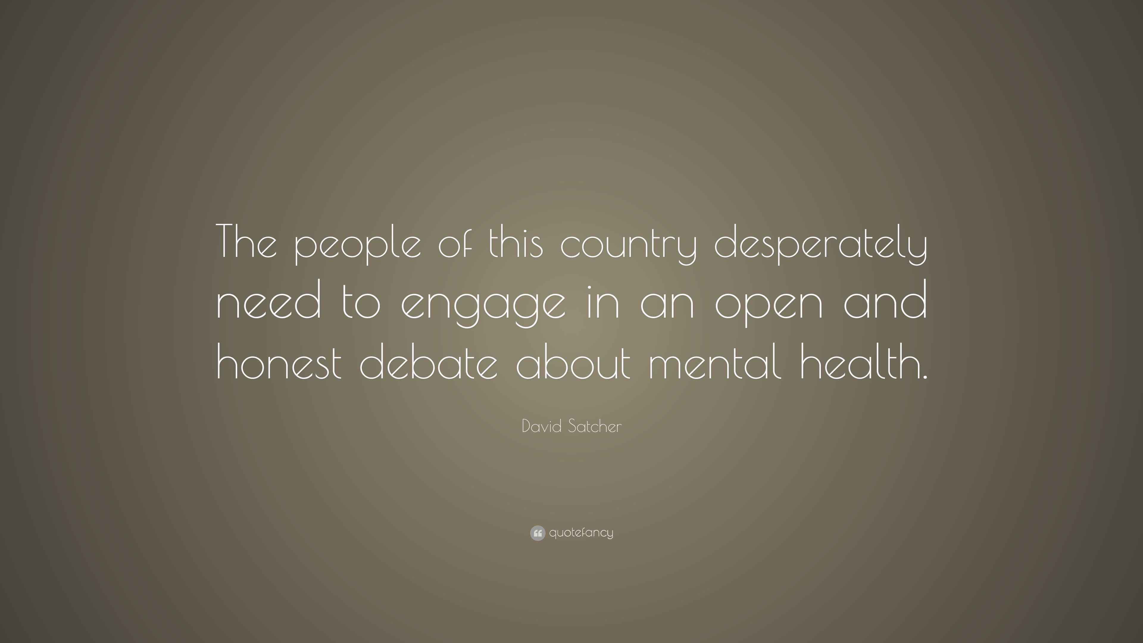David Satcher Quote: “The people of this country desperately need to ...