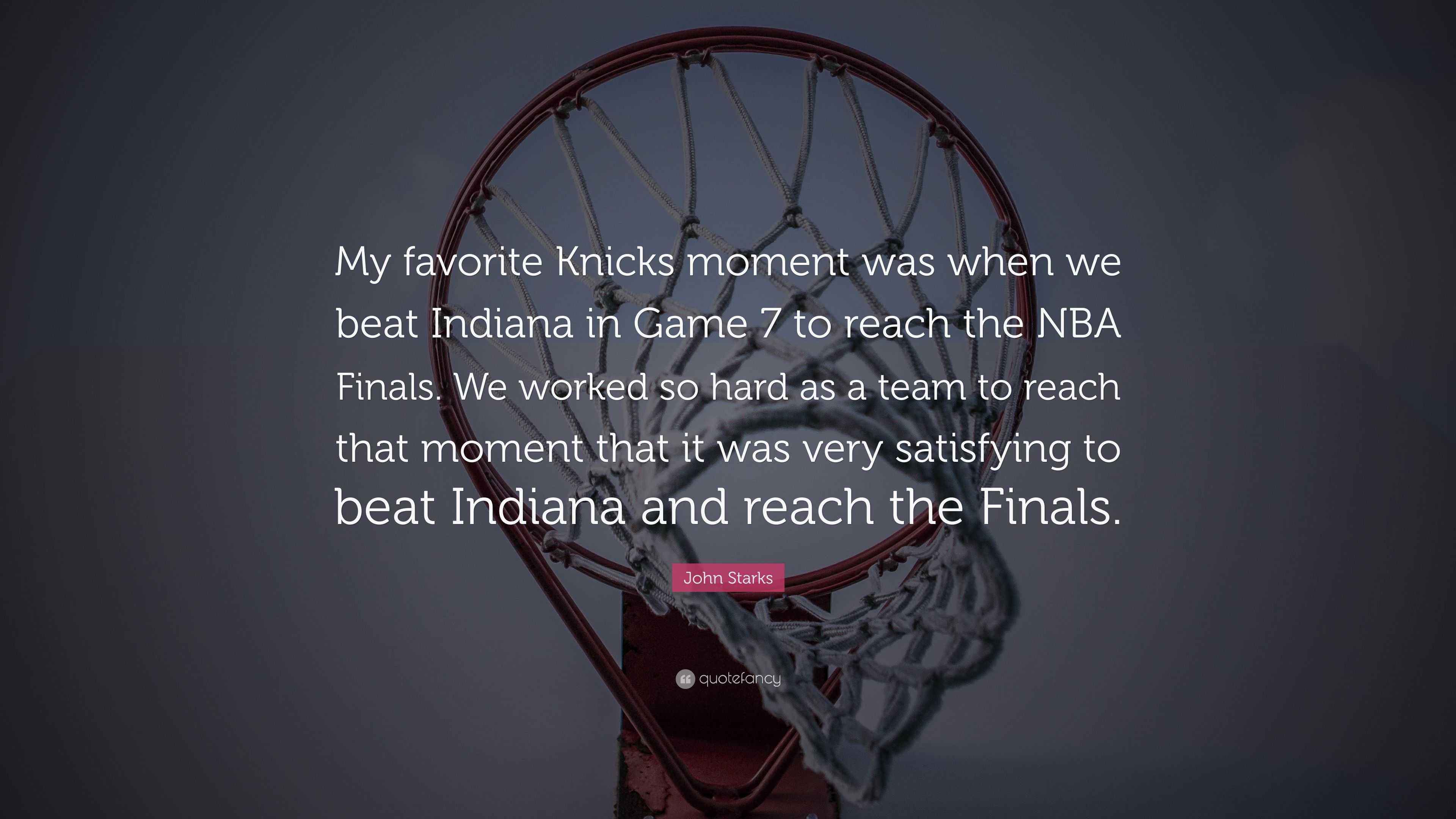 John Starks Quote: “My favorite Knicks moment was when we beat Indiana ...