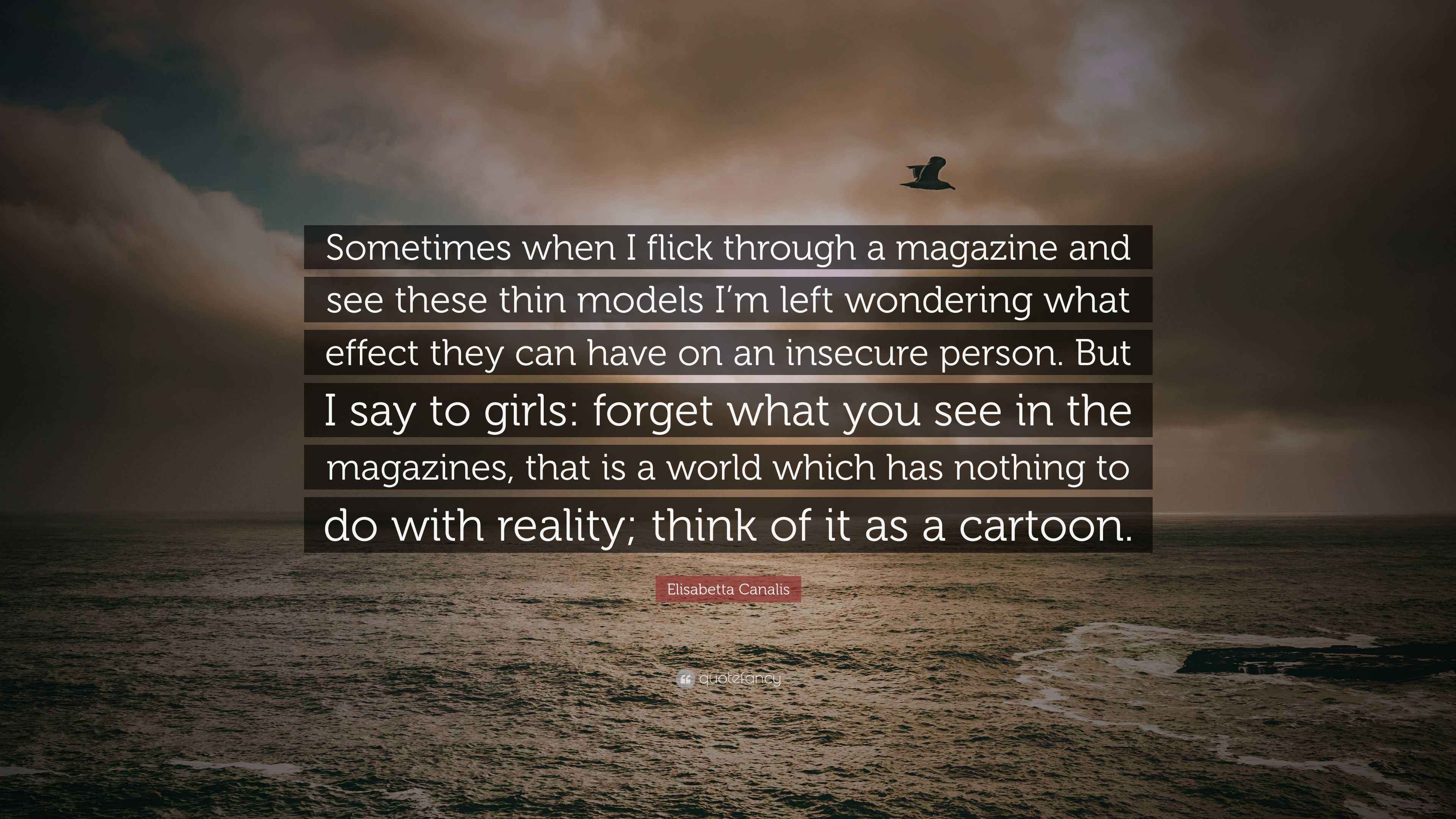 Elisabetta Canalis Quote: “Sometimes when I flick through a magazine ...