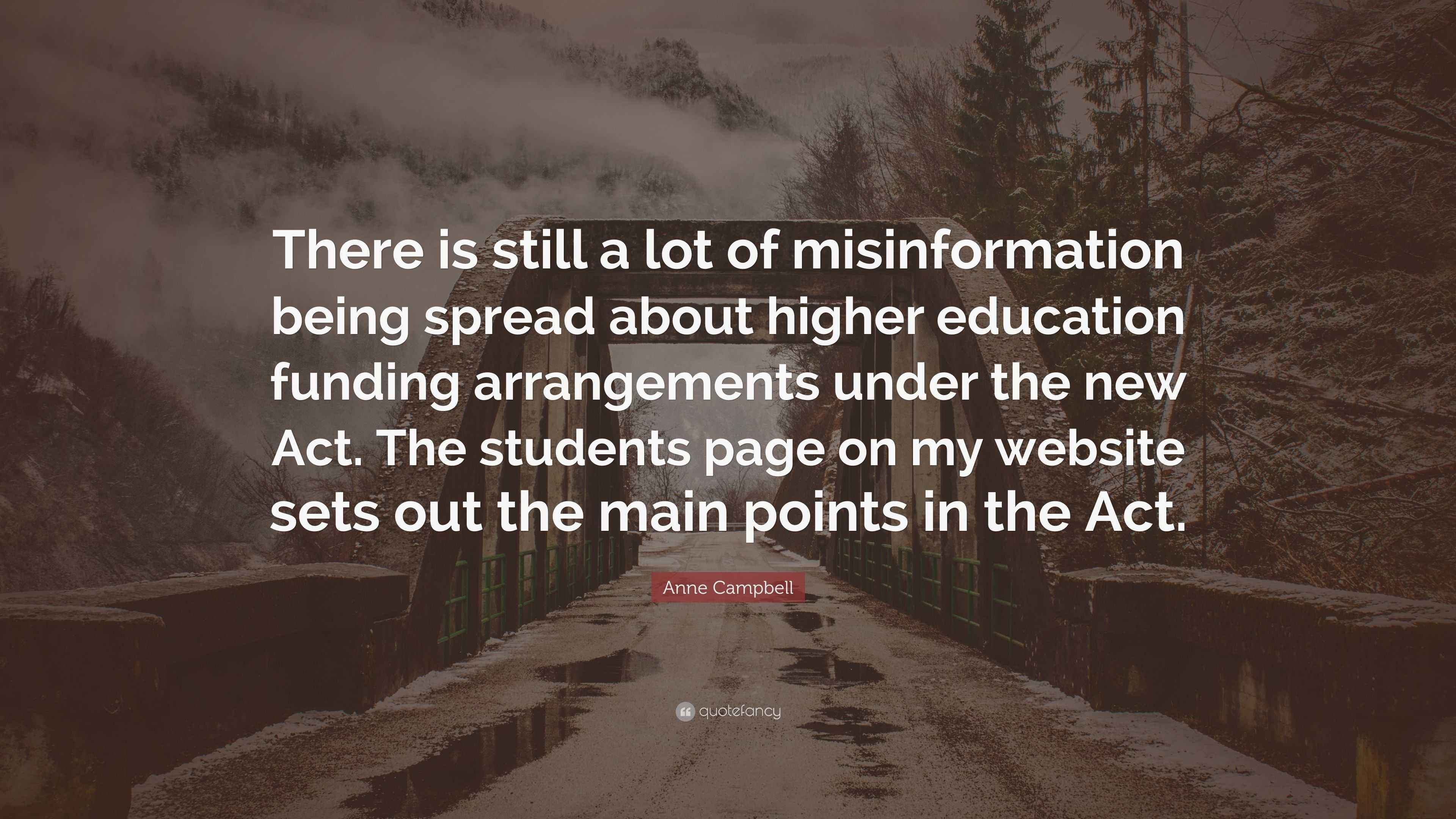 Anne Campbell Quote: “There is still a lot of misinformation being ...