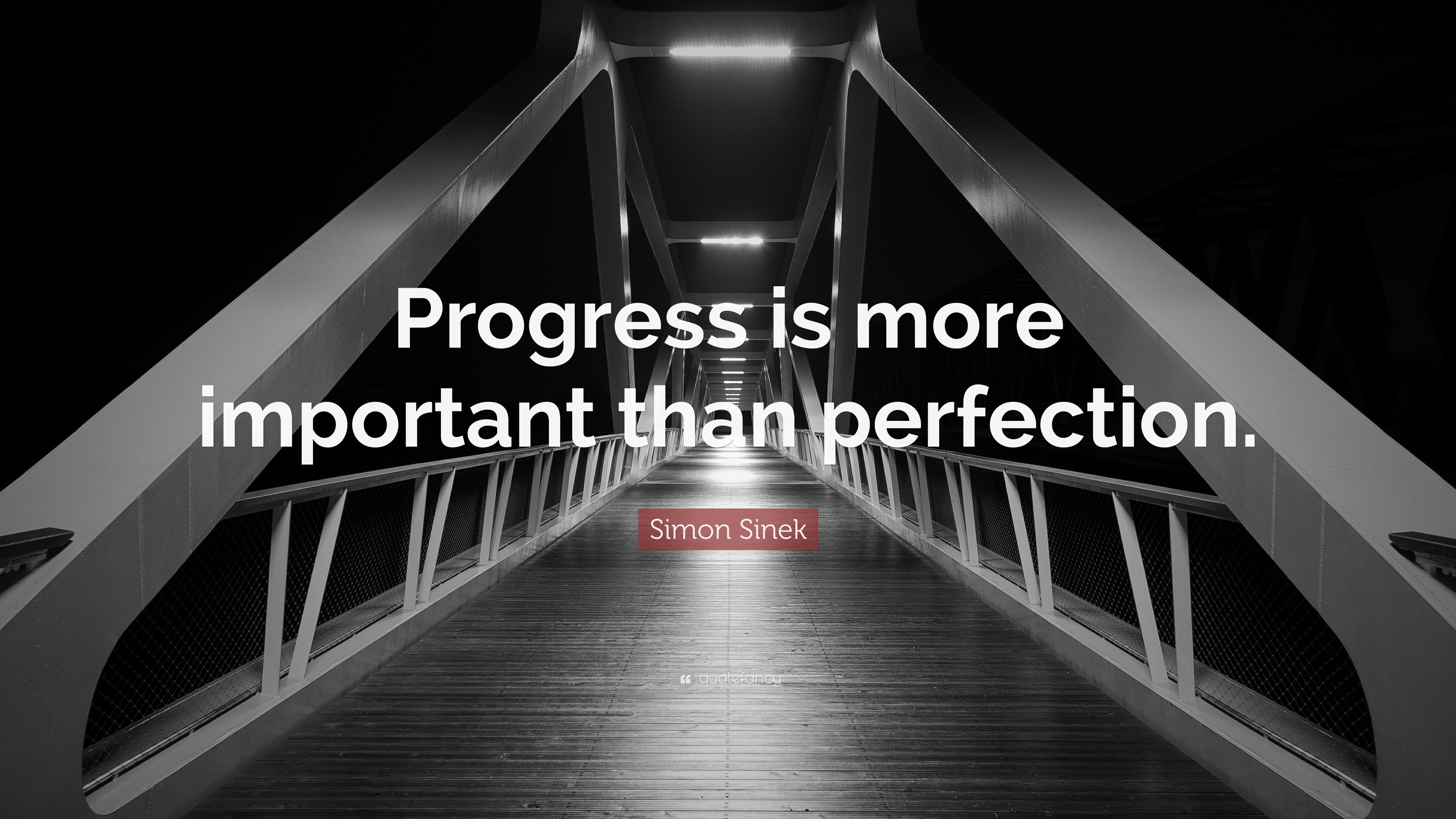 Simon Sinek Quote Progress Is More Important Than Perfection Simon Sinek Quote Progress Is More Important Than Perfection