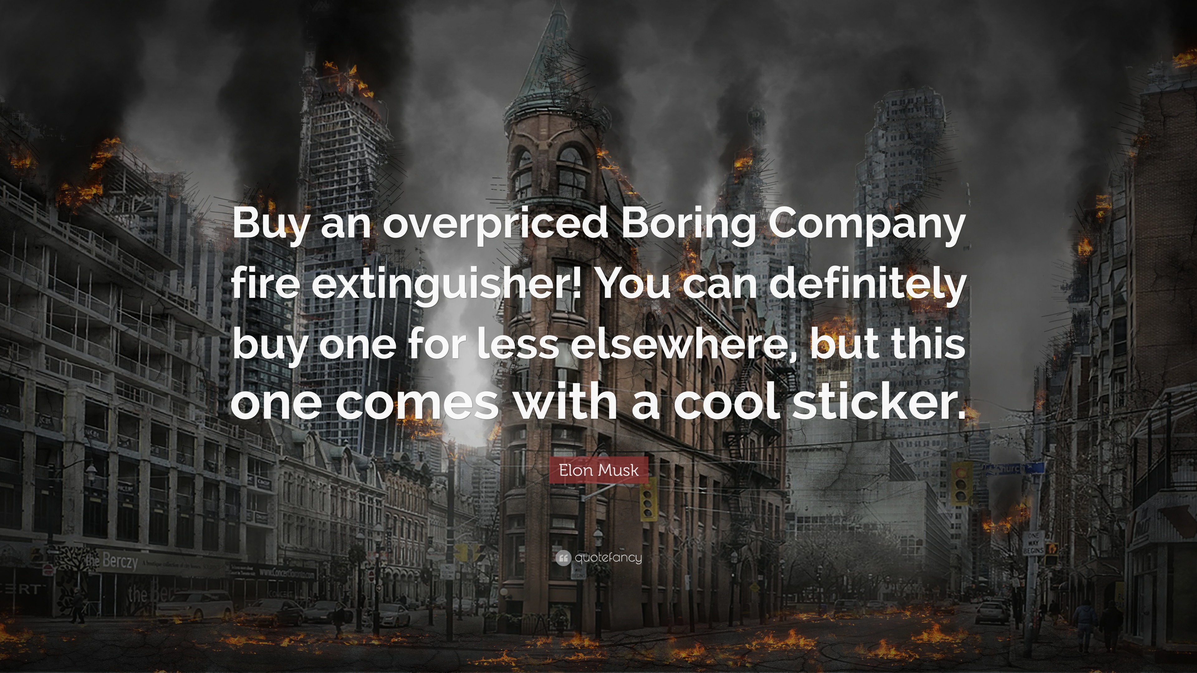 Elon Musk Quote: “Buy an overpriced Boring Company fire extinguisher ...