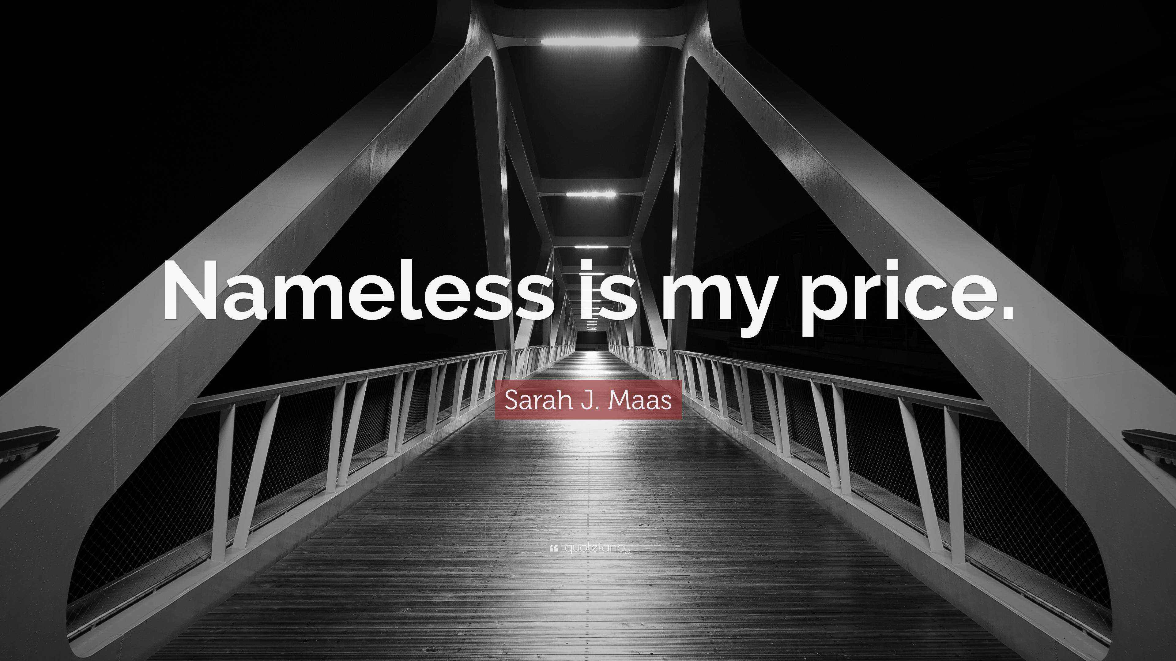 Sarah J Maas Quote Nameless Is My Price Sarah J Maas Quote Nameless Is My Price
