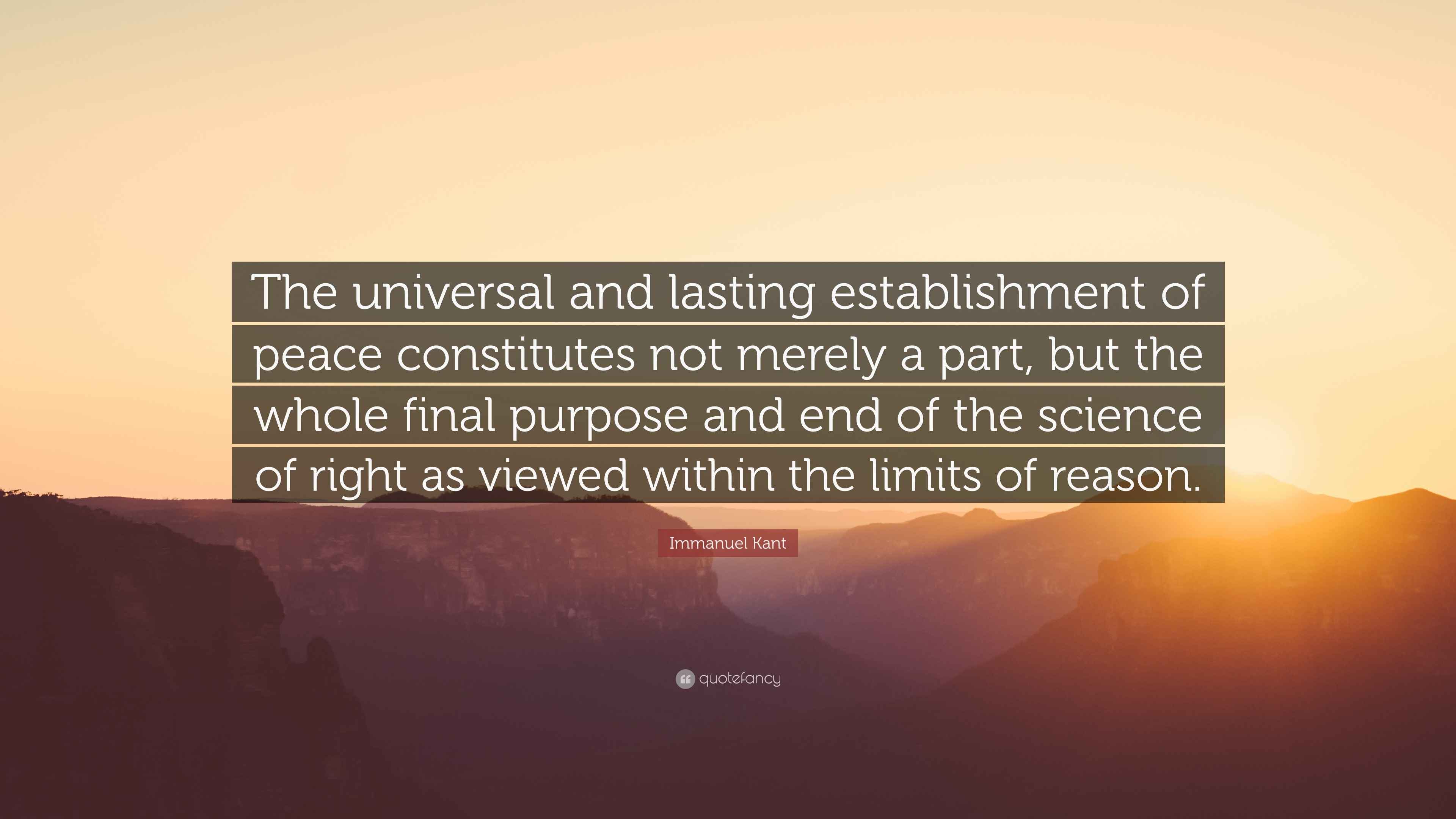 Immanuel Kant Quote: “The universal and lasting establishment of peace ...