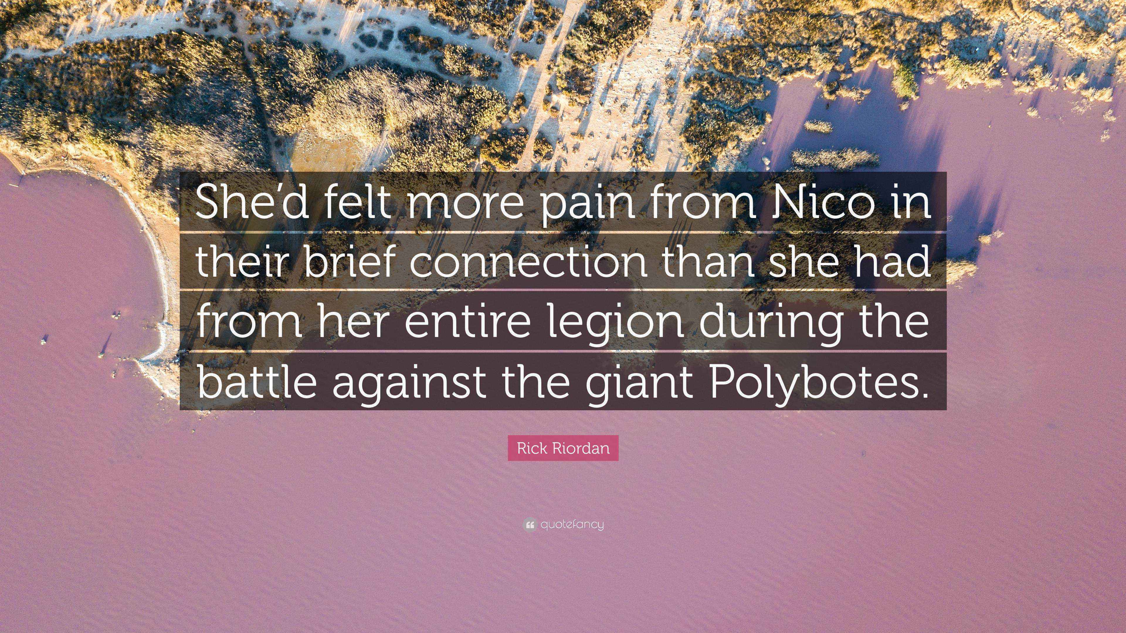 Rick Riordan Quote: “She’d felt more pain from Nico in their brief ...