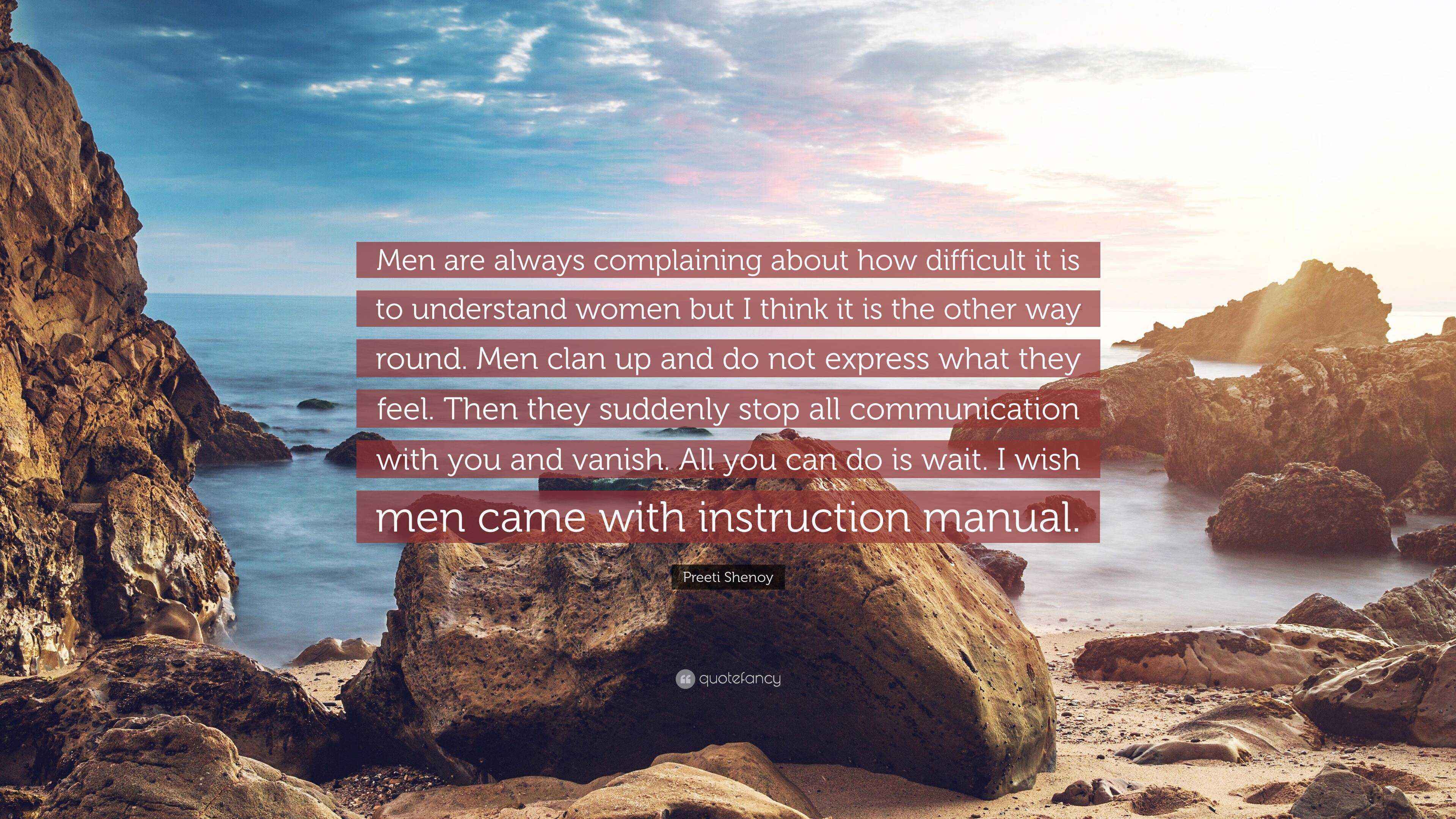 Preeti Shenoy Quote: “Men are always complaining about how difficult it ...