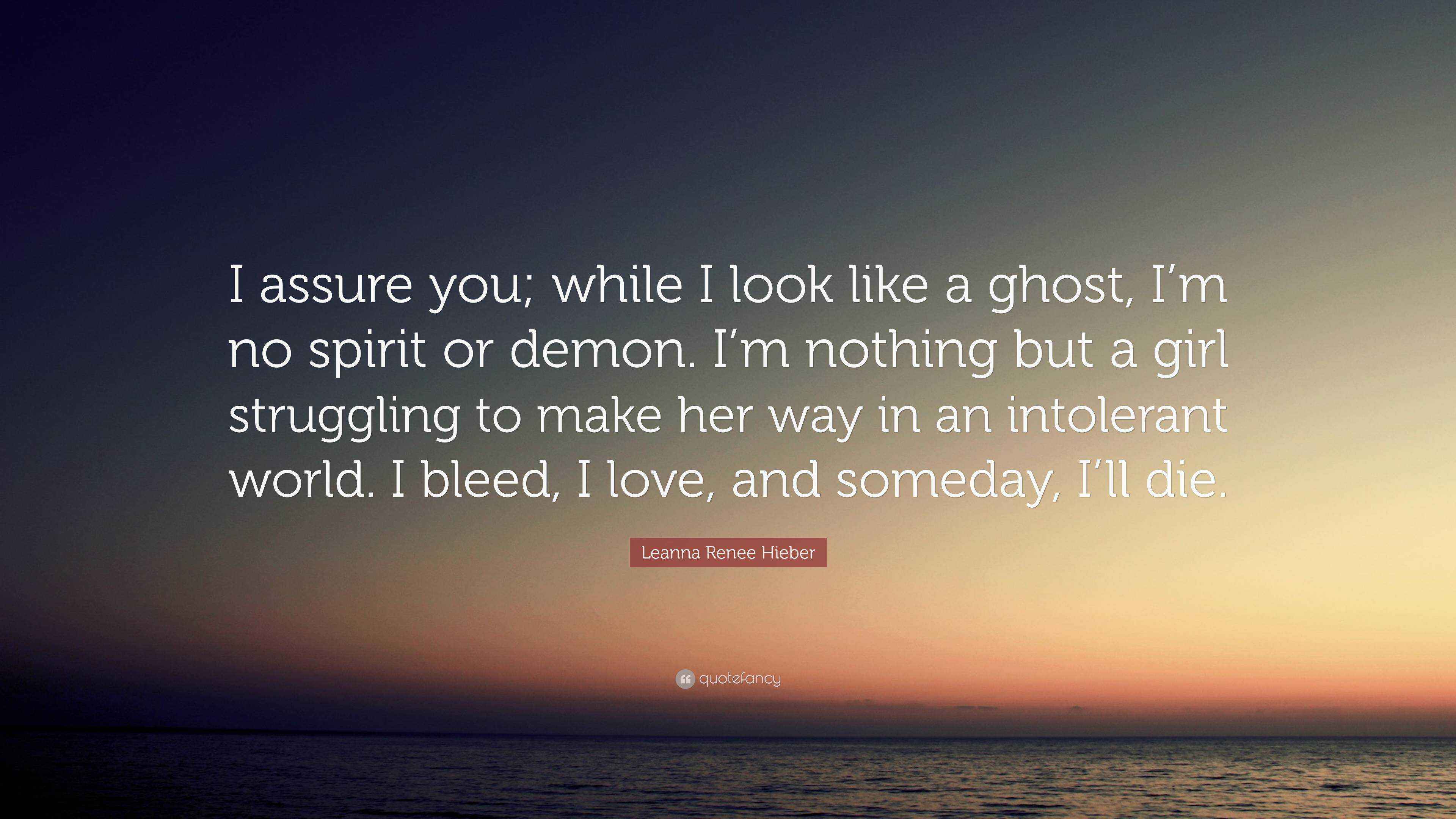 Leanna Renee Hieber Quote: “I assure you; while I look like a ghost, I ...
