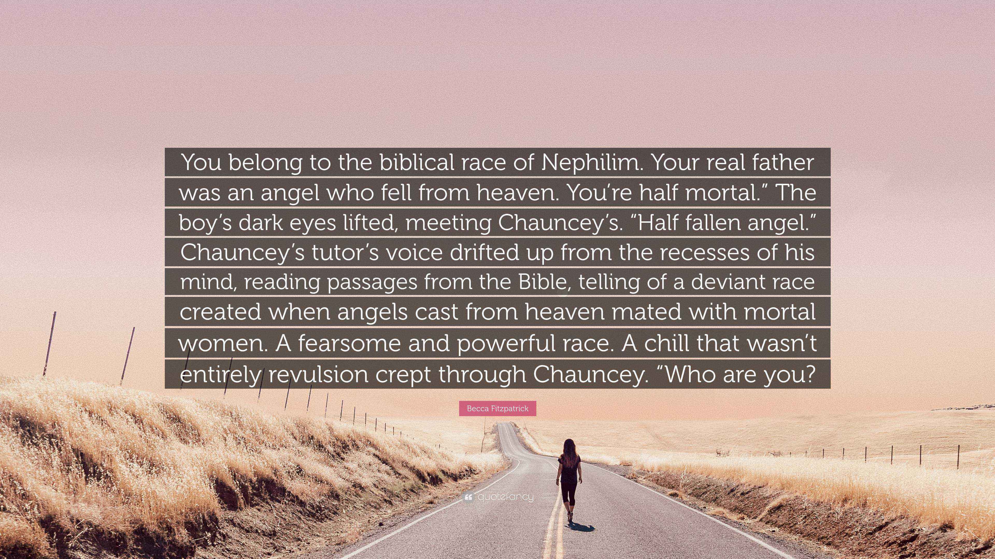 Becca Fitzpatrick Quote: “You belong to the biblical race of Nephilim ...