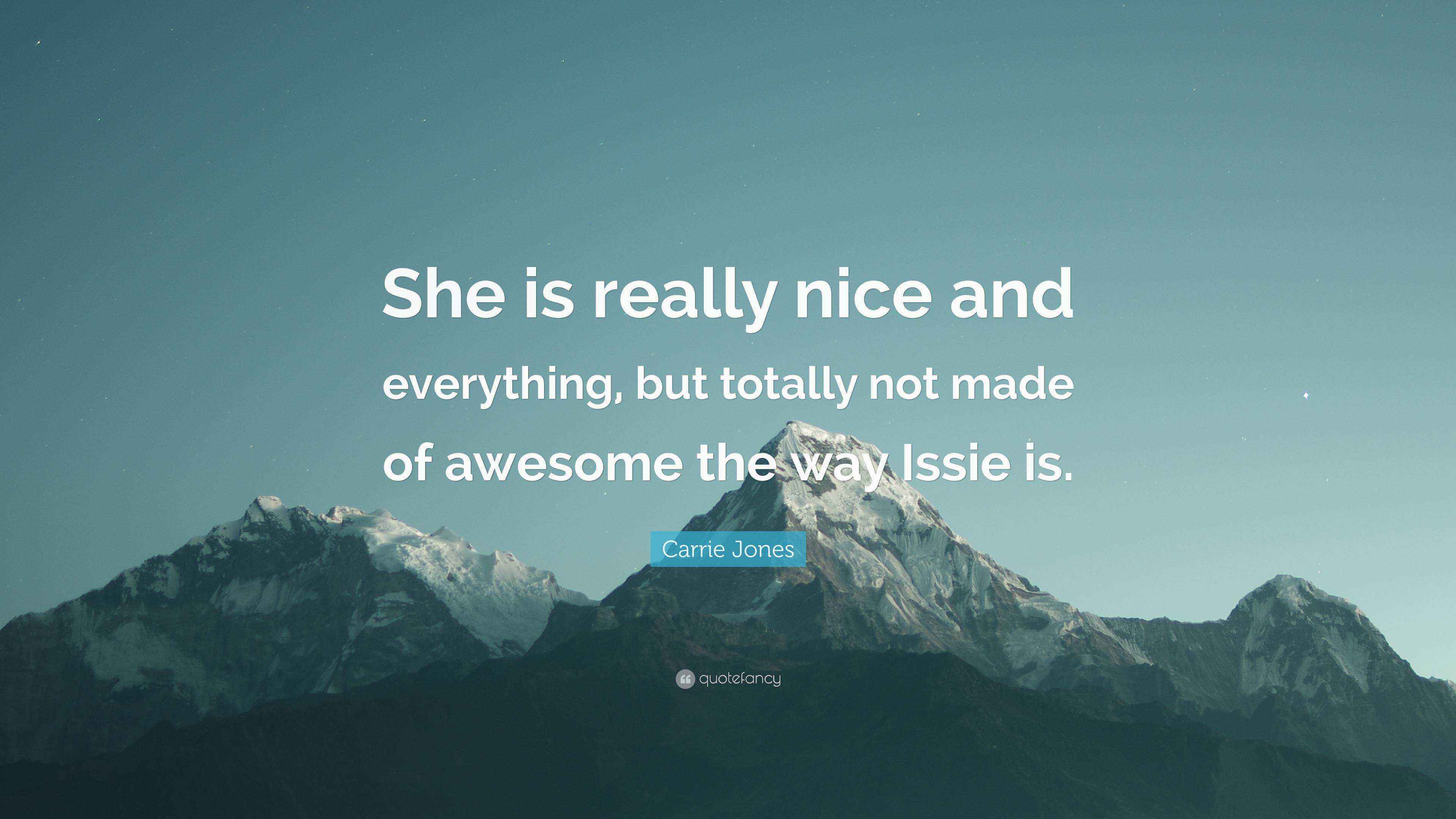 Carrie Jones Quote: “She is really nice and everything, but totally not ...