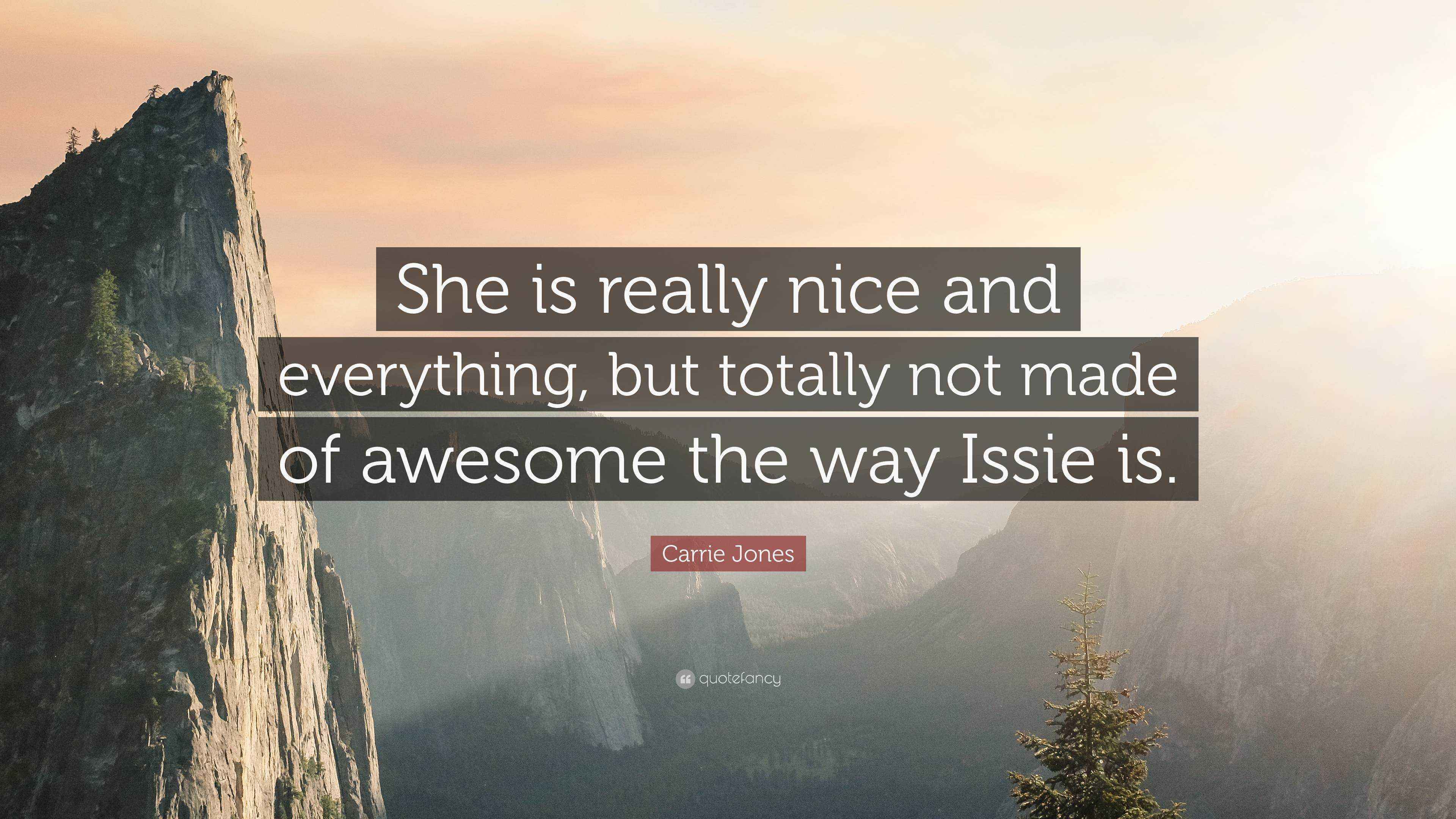 Carrie Jones Quote: “She is really nice and everything, but totally not ...