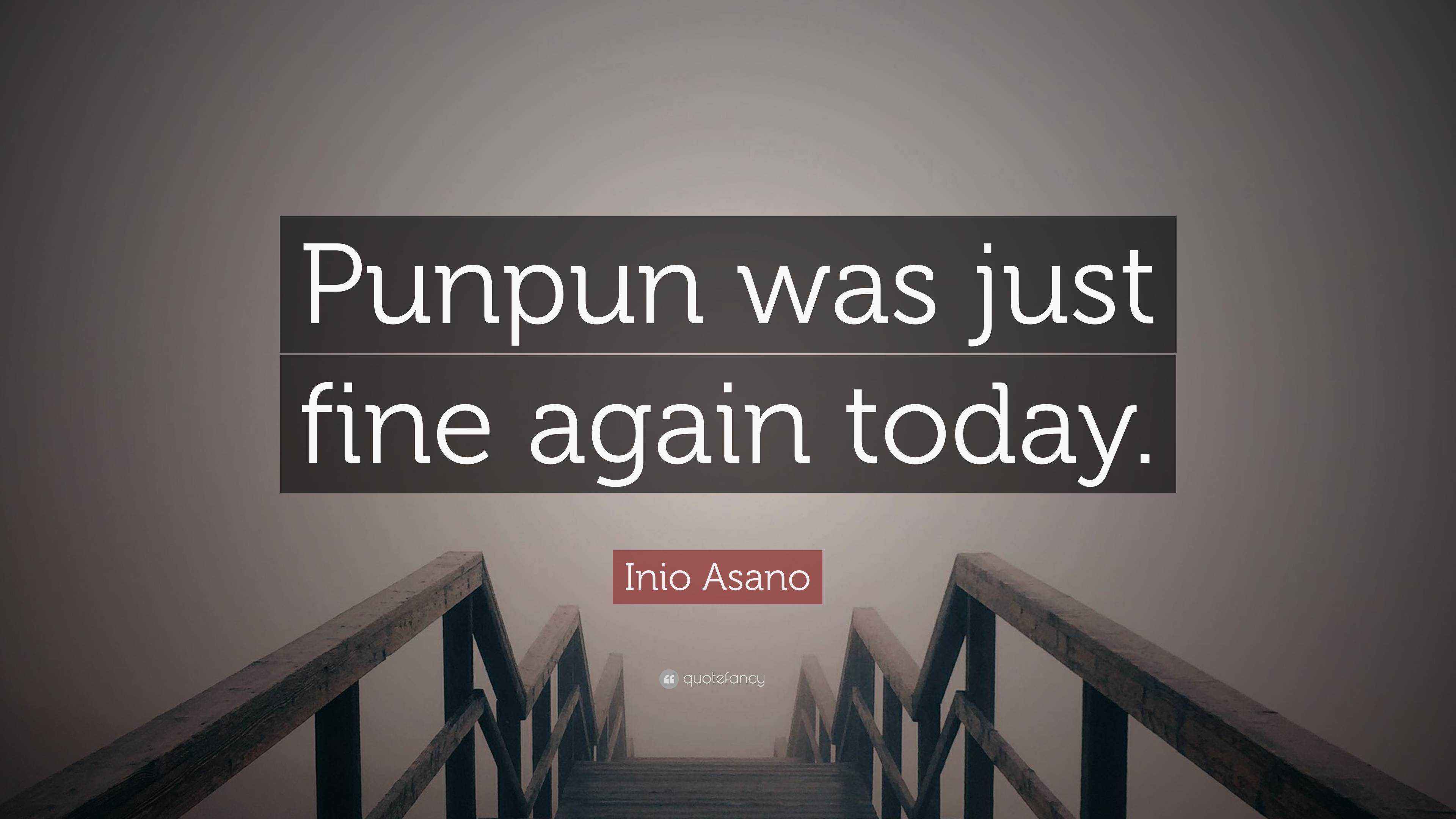 Inio Asano Quote: “Punpun was just fine again today.”