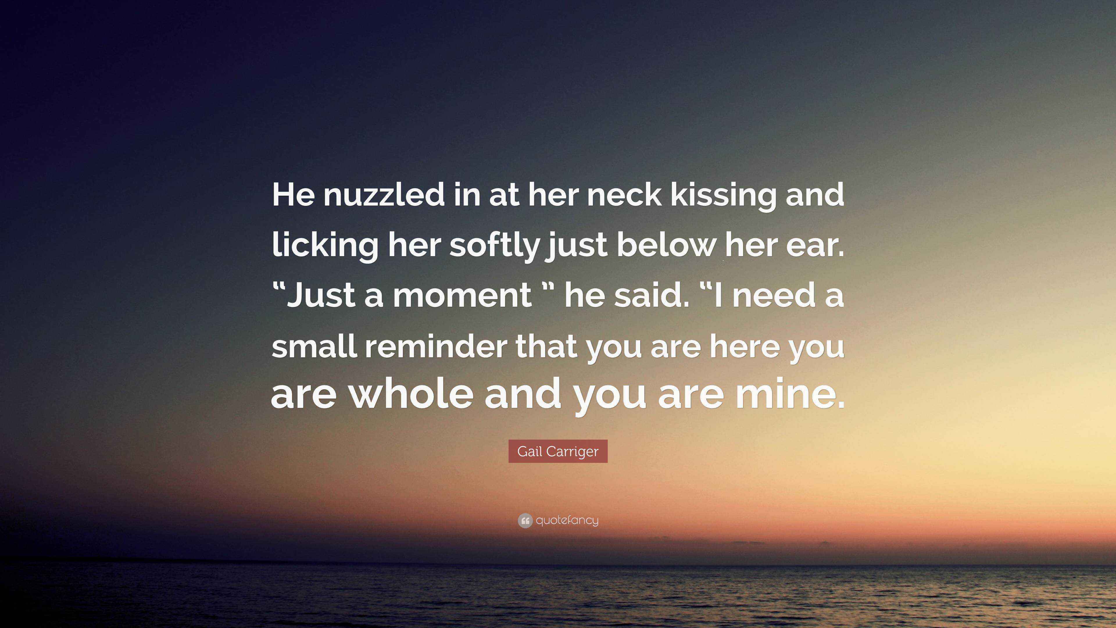 Kisses On The Neck Quotes Gail Carriger Quote: “He Nuzzled In At Her