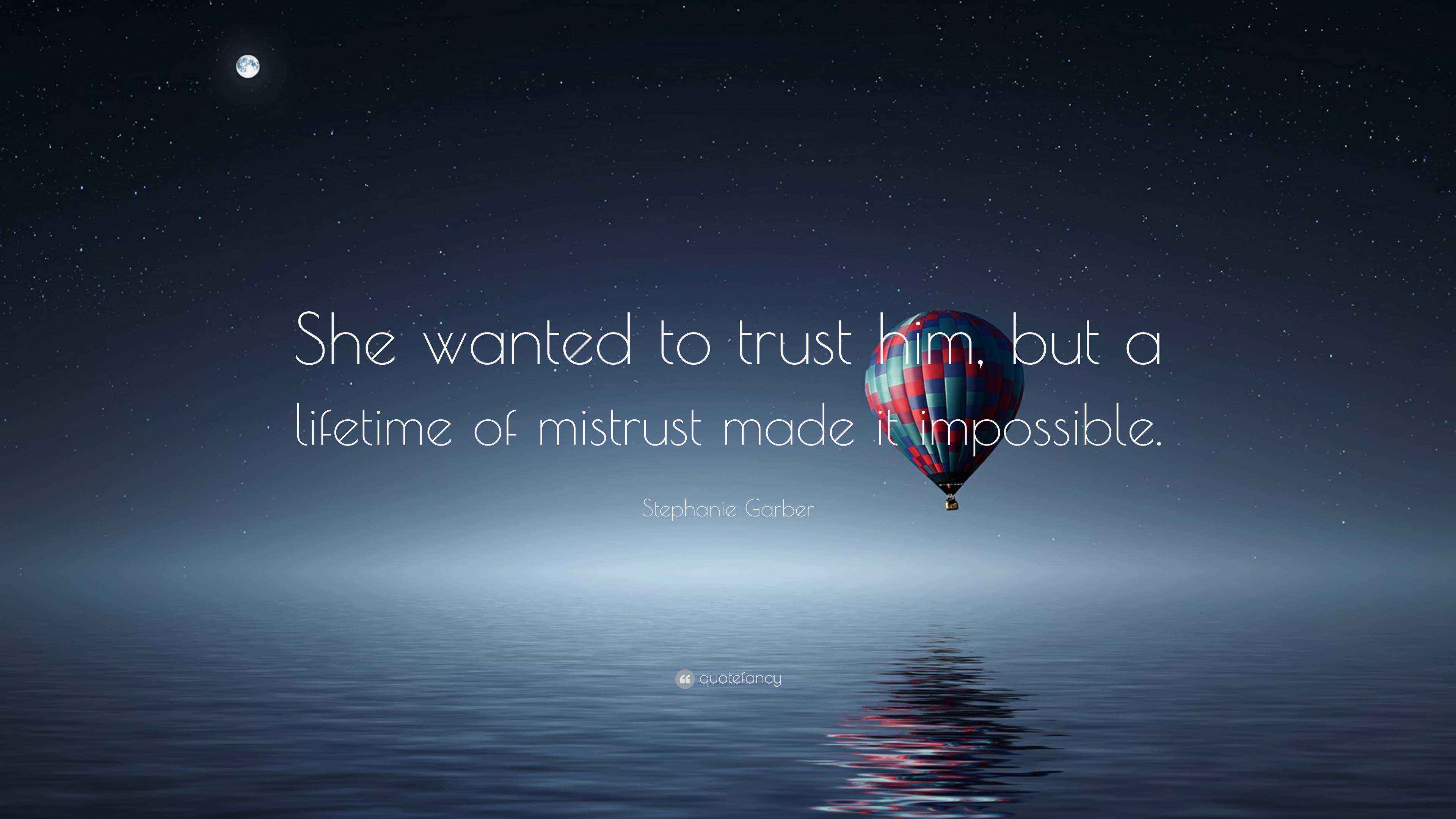 Stephanie Garber Quote: “She wanted to trust him, but a lifetime of ...