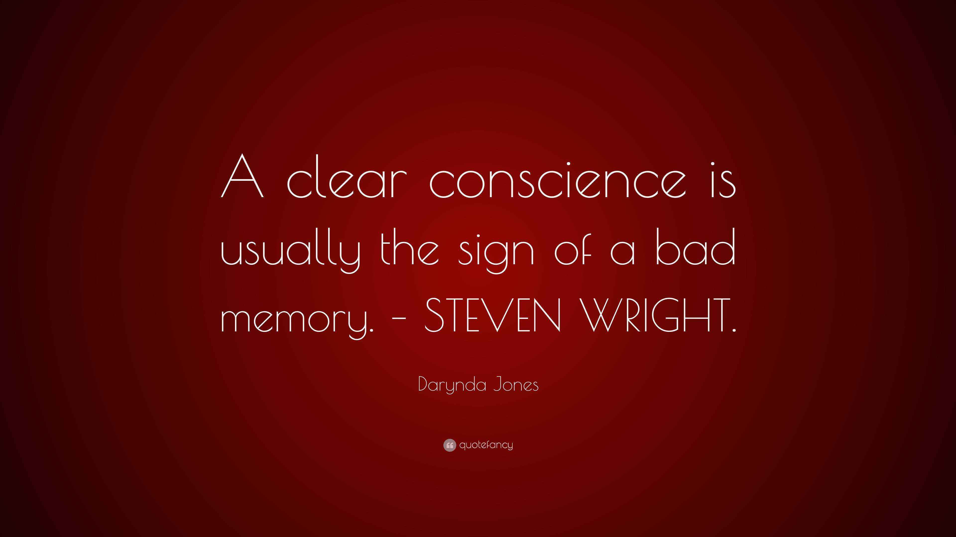 Darynda Jones Quote: “A clear conscience is usually the sign of a bad ...