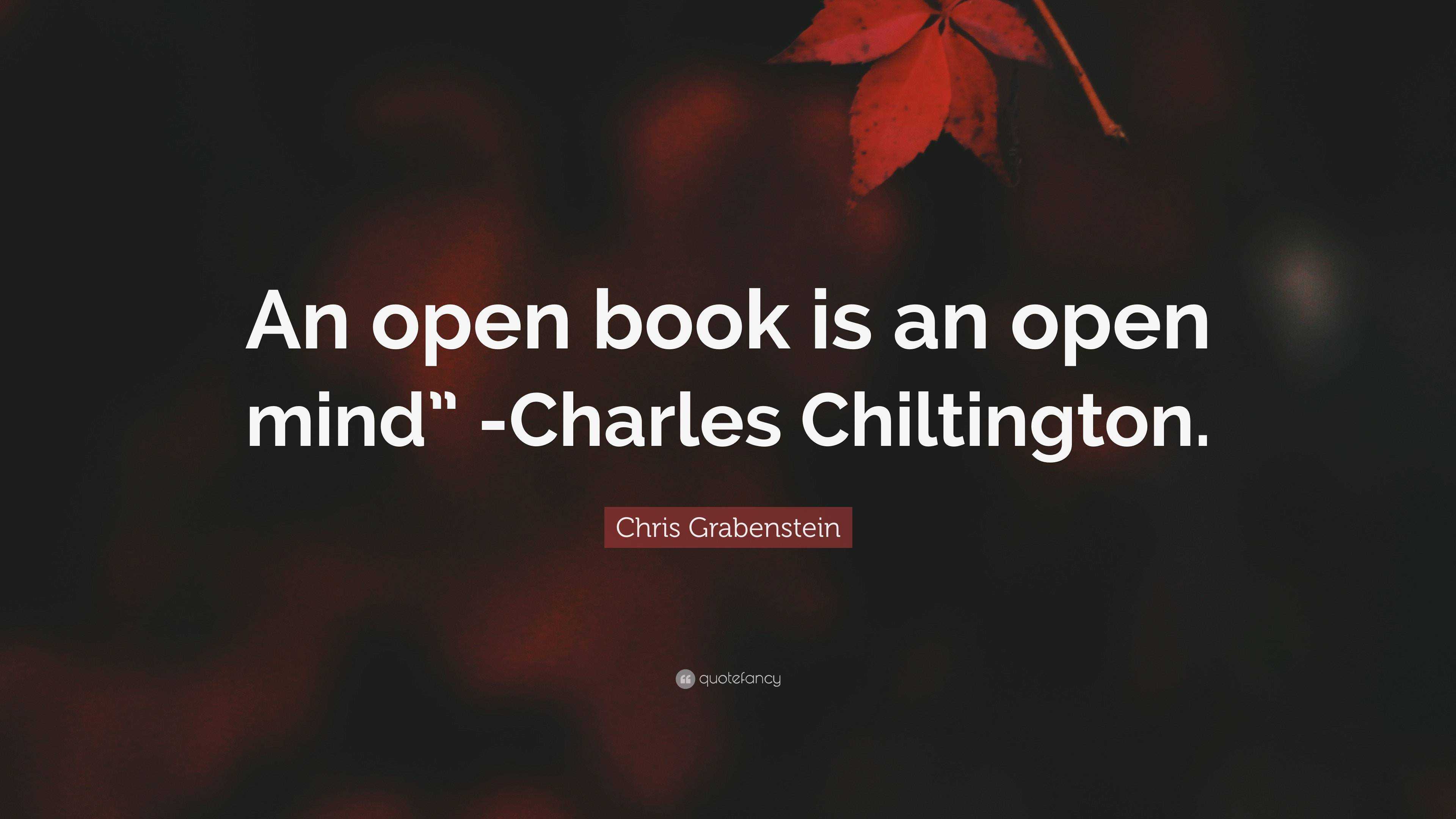 Chris Grabenstein Quote: “An open book is an open mind” -Charles ...
