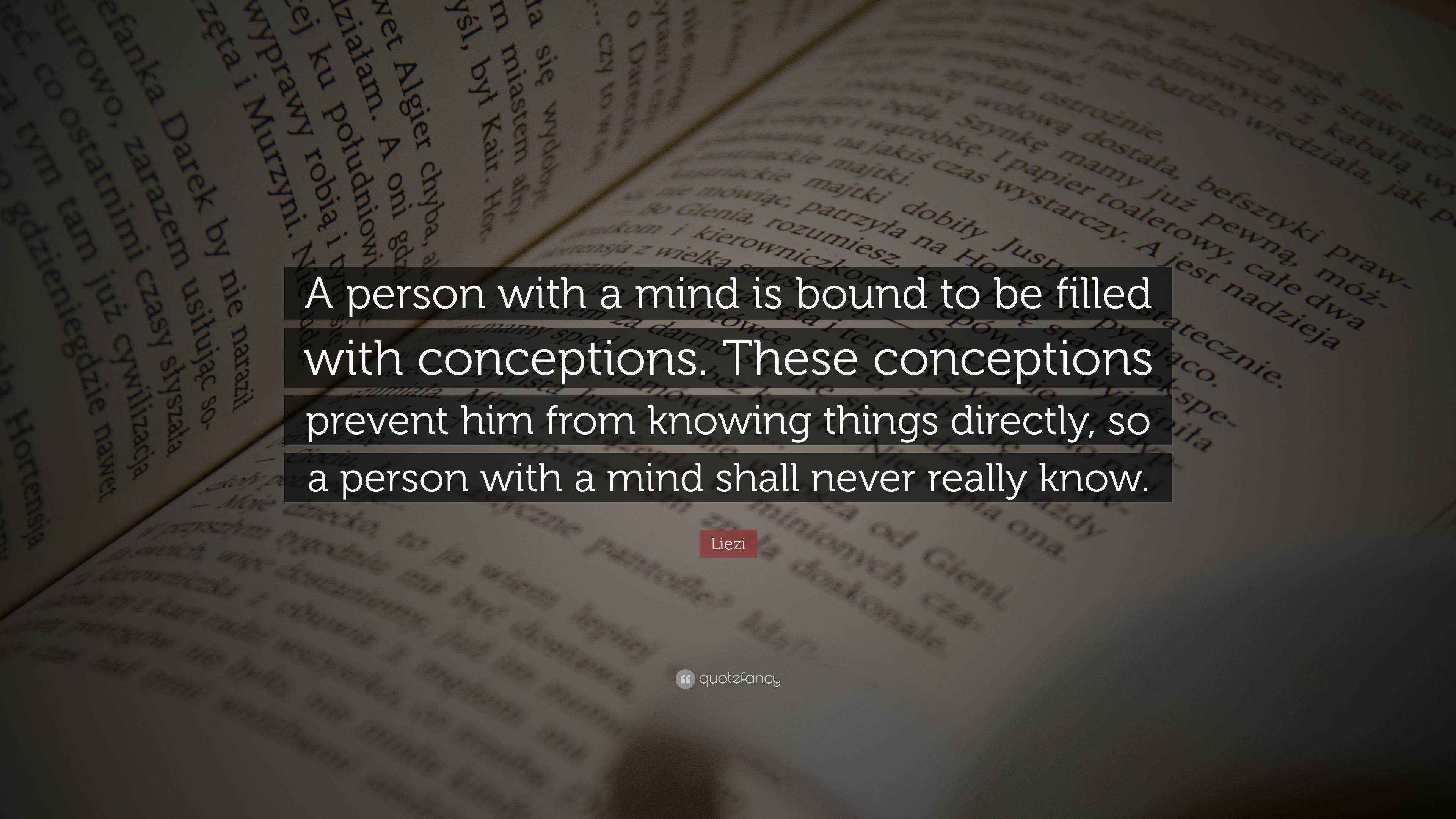 Liezi Quote: “A person with a mind is bound to be filled with ...