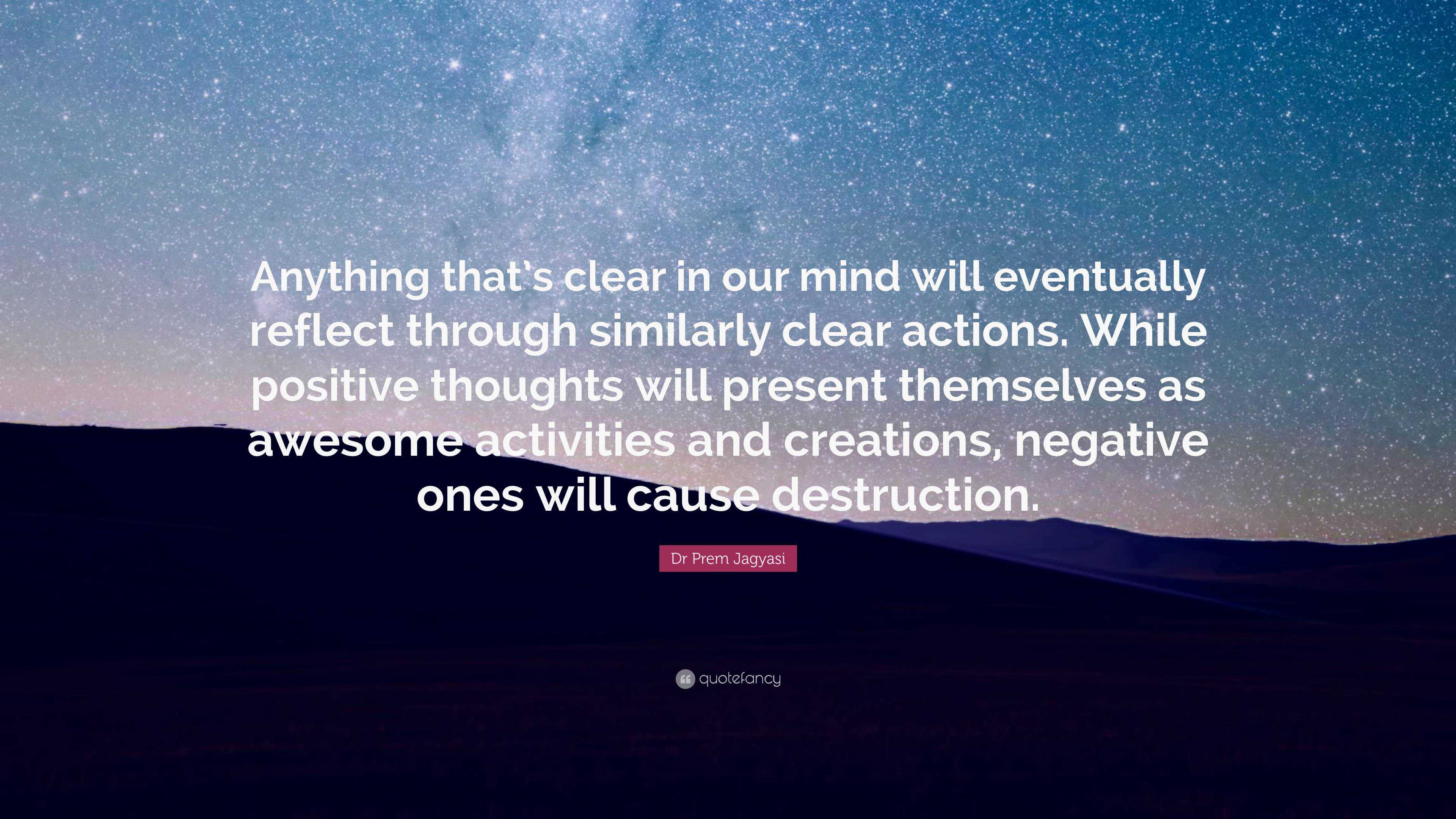 Dr Prem Jagyasi Quote: “Anything that’s clear in our mind will ...