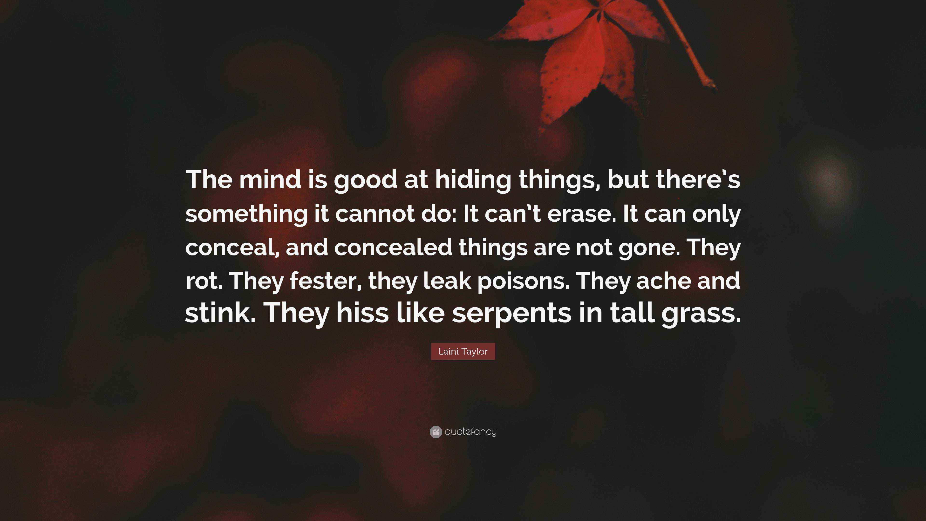 Laini Taylor Quote: “The mind is good at hiding things, but there’s ...