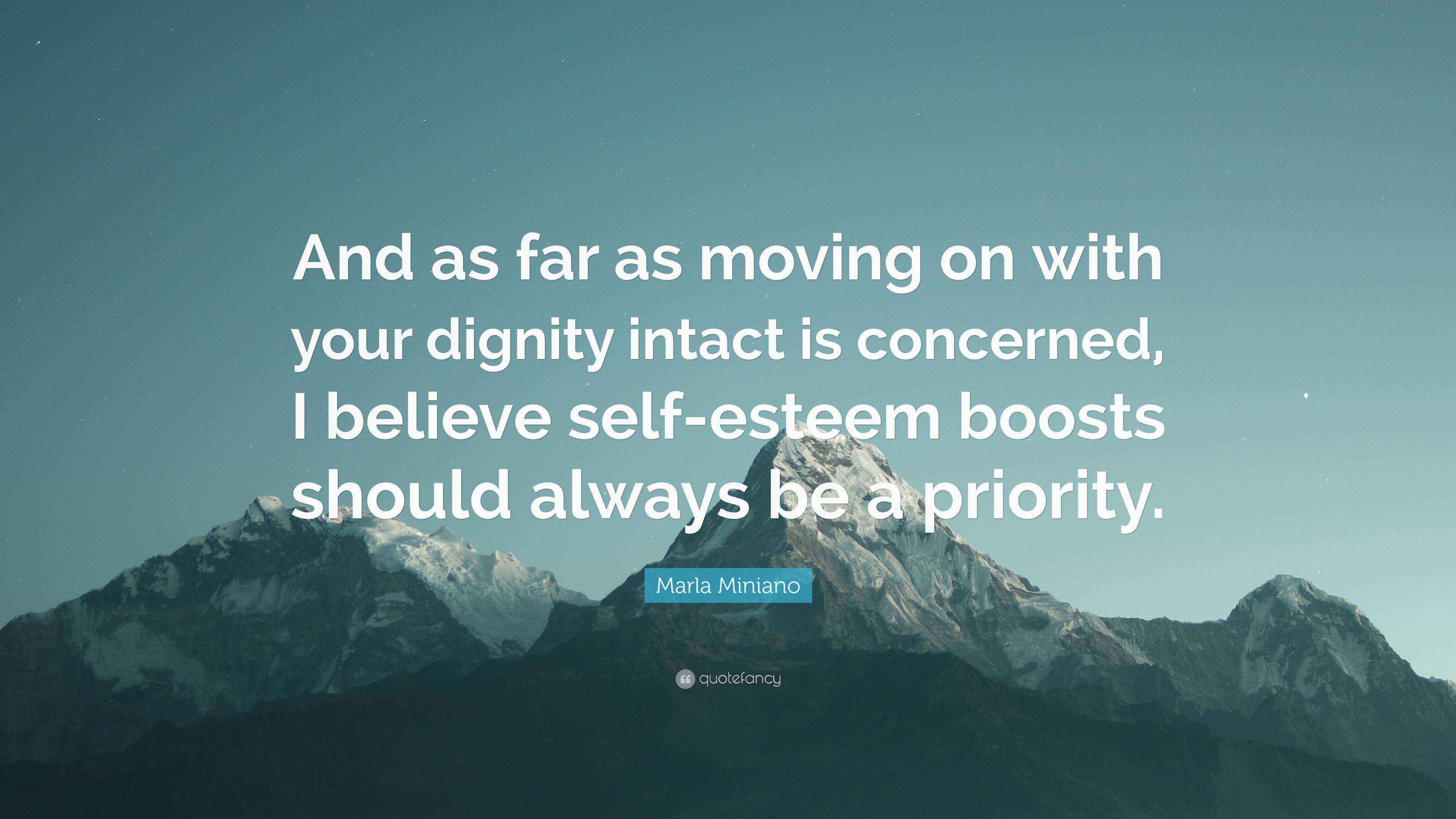 Marla Miniano Quote: “And as far as moving on with your dignity intact ...