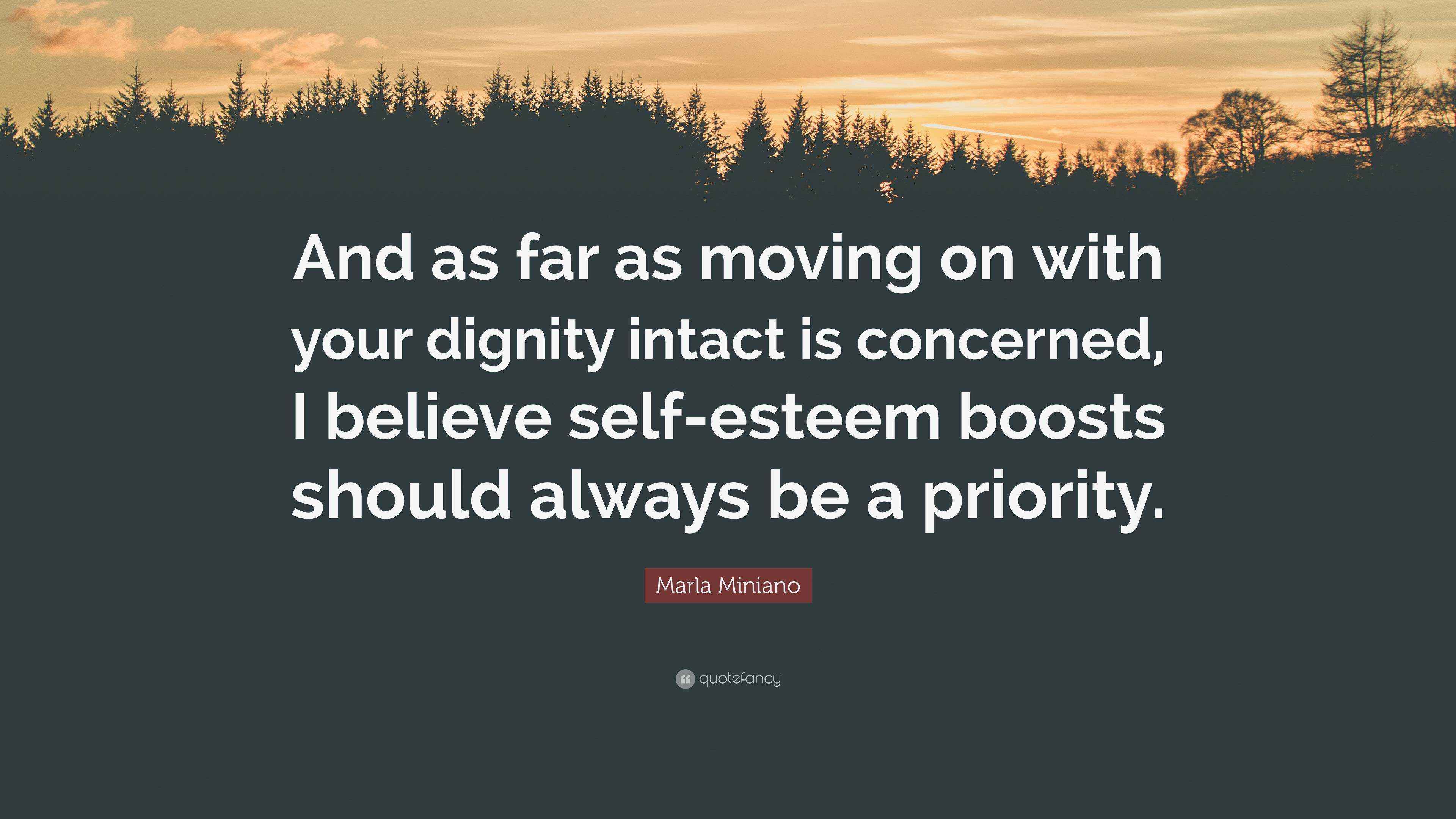 Marla Miniano Quote: “And as far as moving on with your dignity intact ...