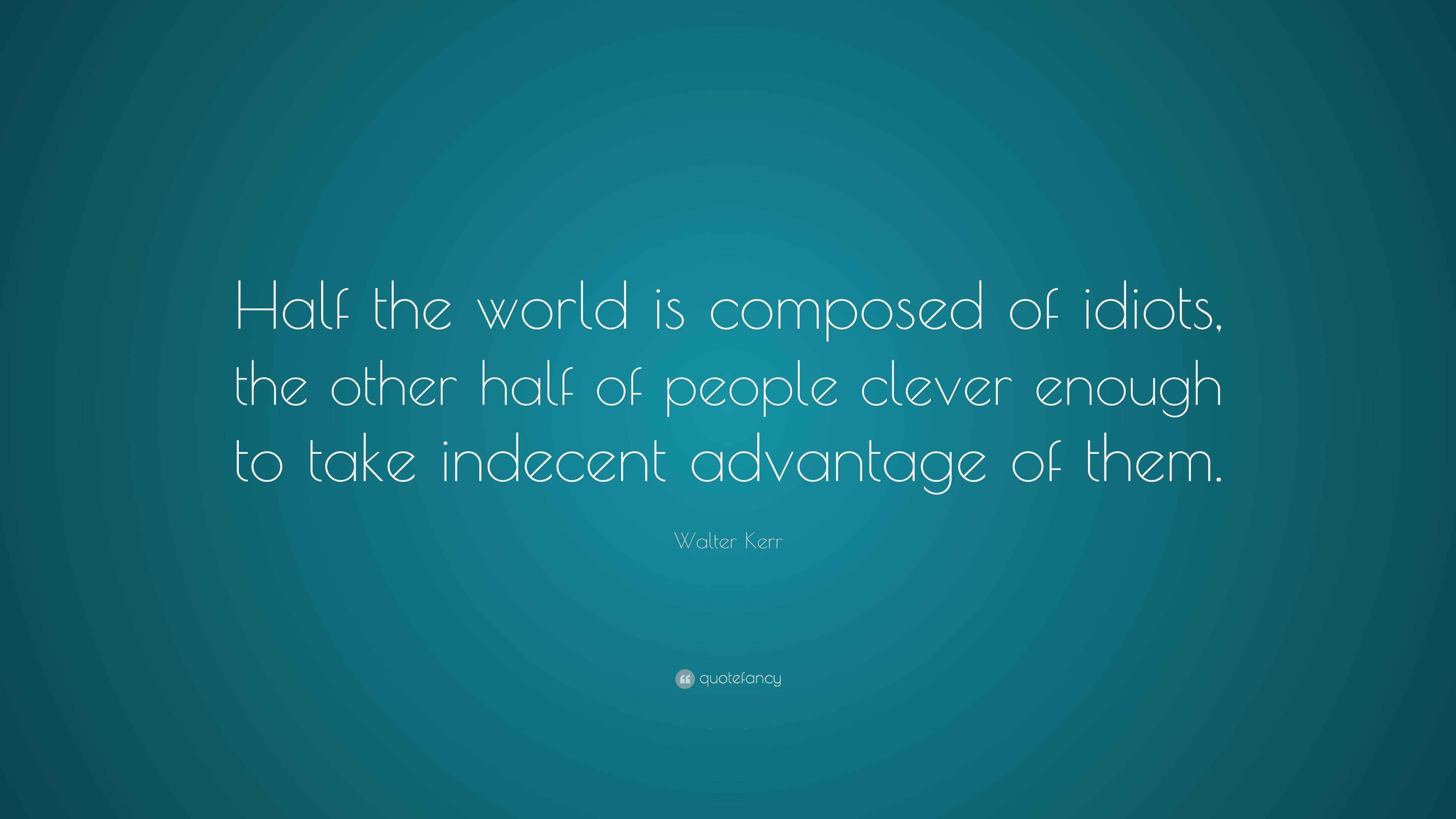 Walter Kerr Quotes 30 Best Walter Kerr Quotes With Image | Bookey