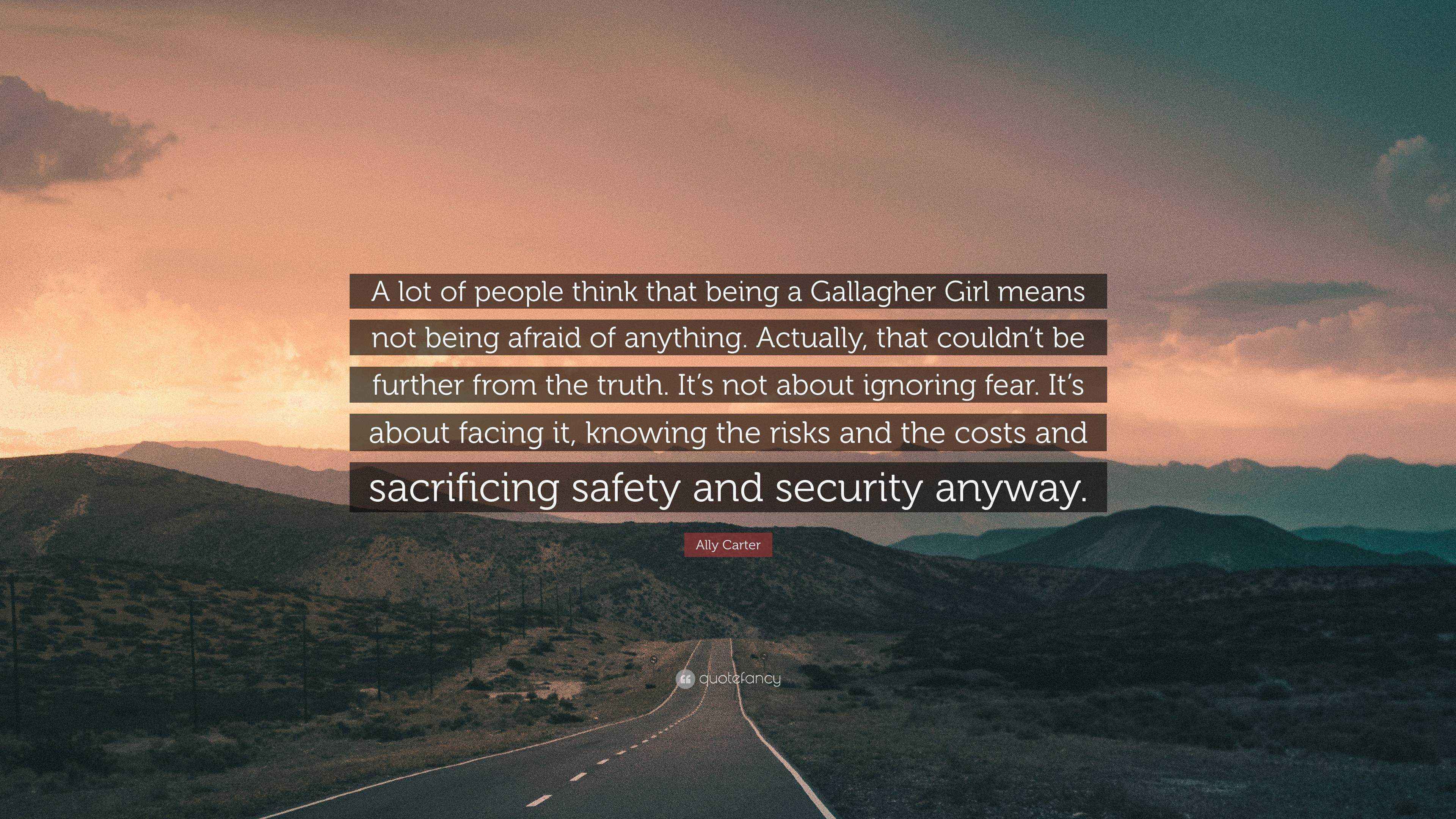 Ally Carter Quote: “A lot of people think that being a Gallagher Girl ...