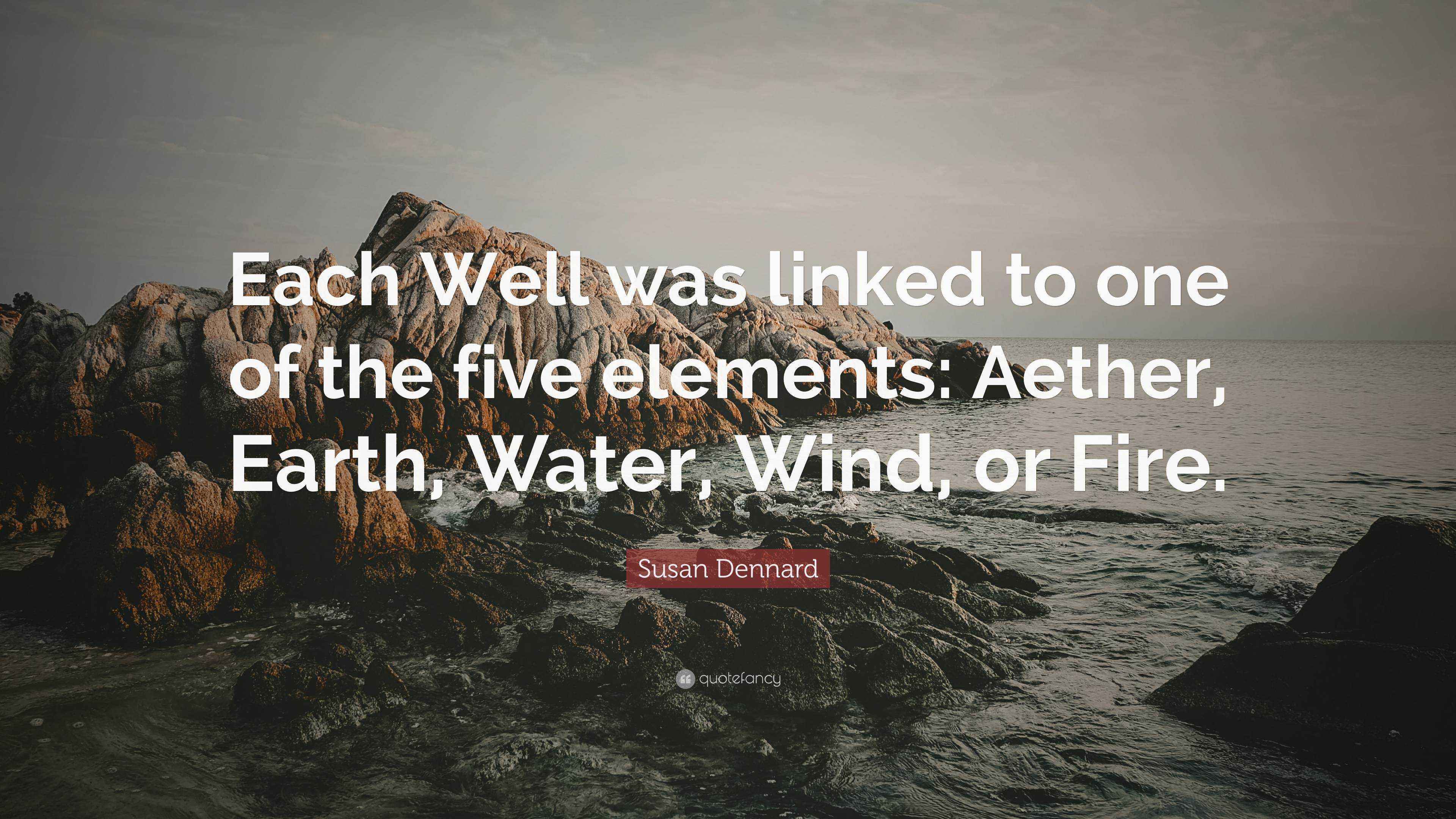 Susan Dennard Quote: “Each Well was linked to one of the five elements ...