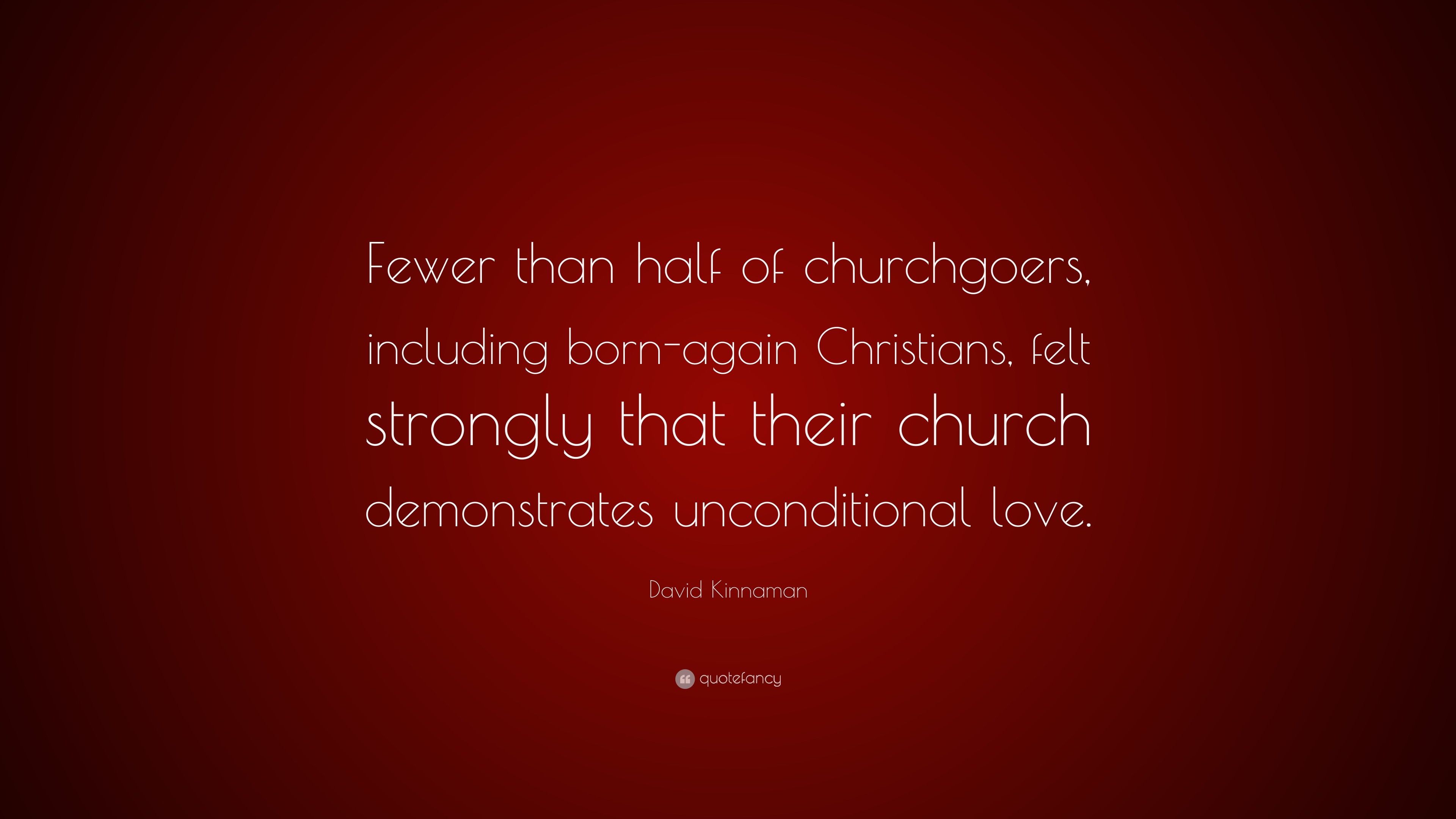 David Kinnaman Quote: “Fewer than half of churchgoers, including born ...
