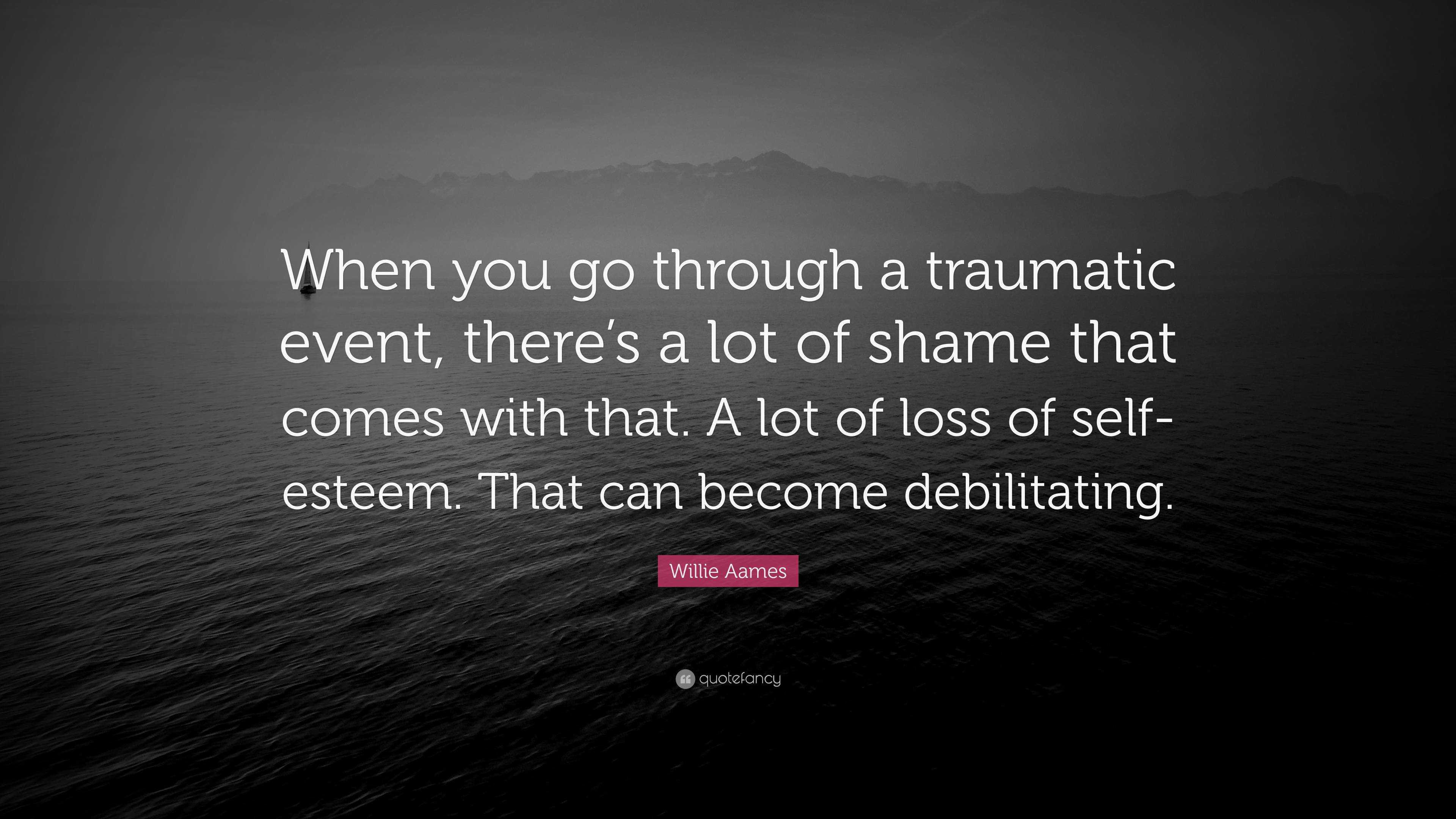Willie Aames Quote: “When you go through a traumatic event, there’s a ...