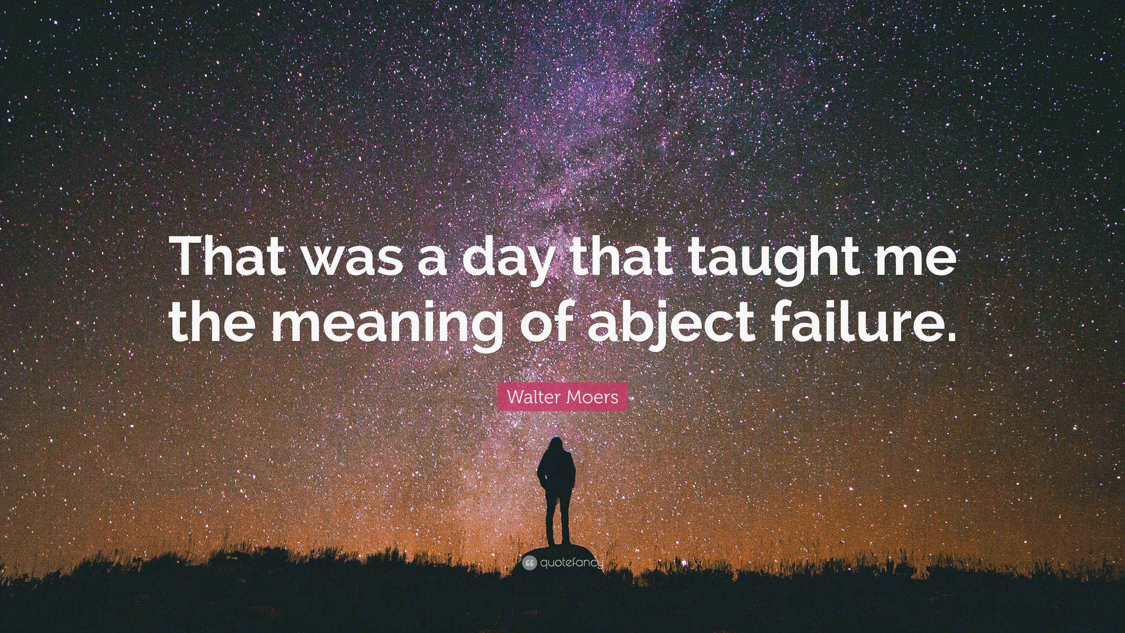 Walter Moers Quote: “That was a day that taught me the meaning of ...