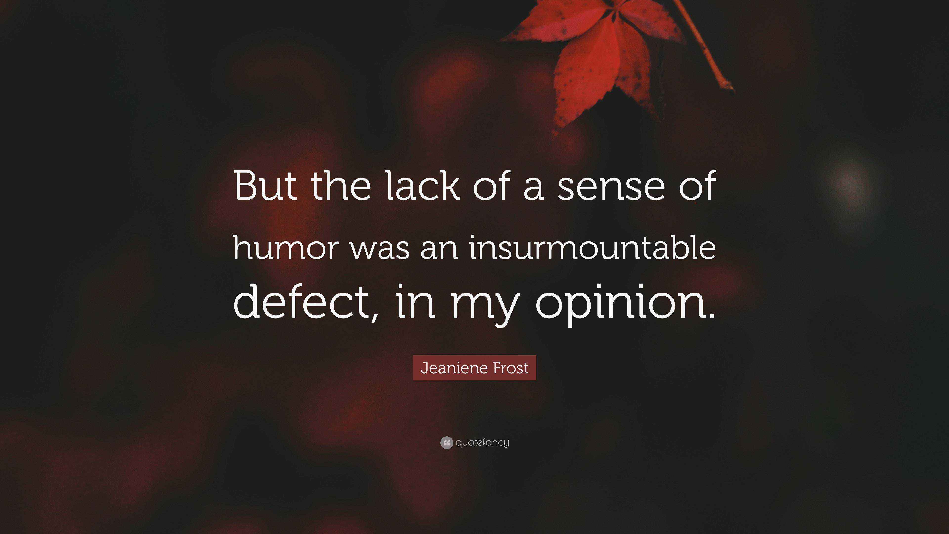 Jeaniene Frost Quote: “But the lack of a sense of humor was an ...