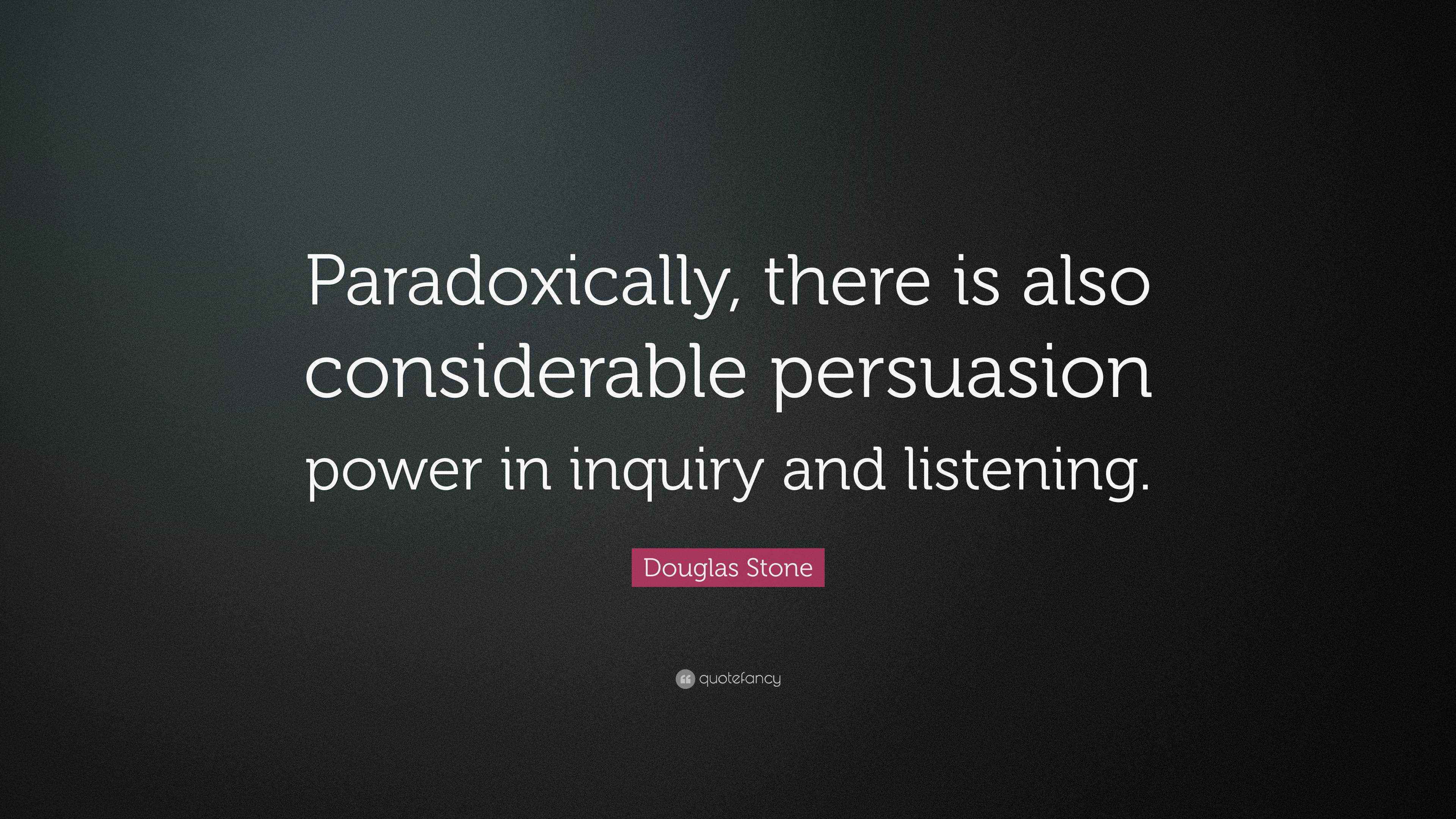 Douglas Stone Quote: “Paradoxically, there is also considerable ...