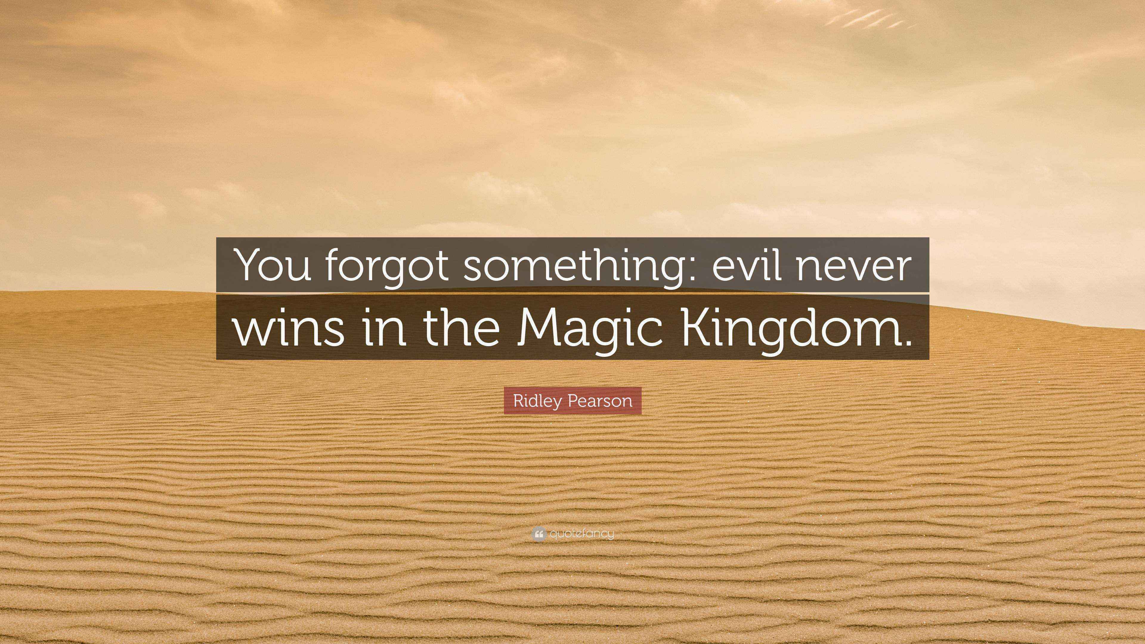 Ridley Pearson Quote: “You forgot something: evil never wins in the ...