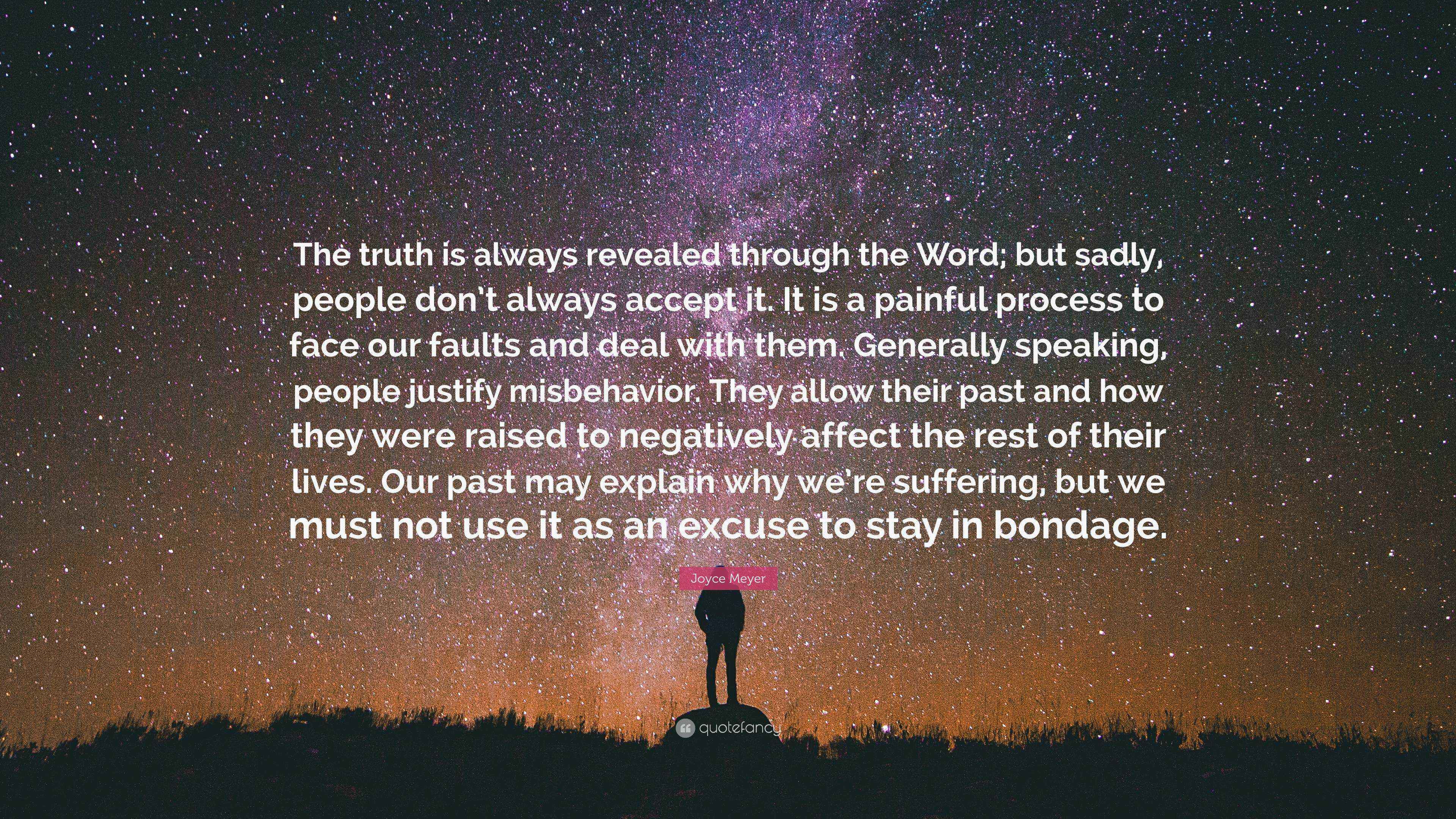 Joyce Meyer Quote: “The truth is always revealed through the Word; but ...