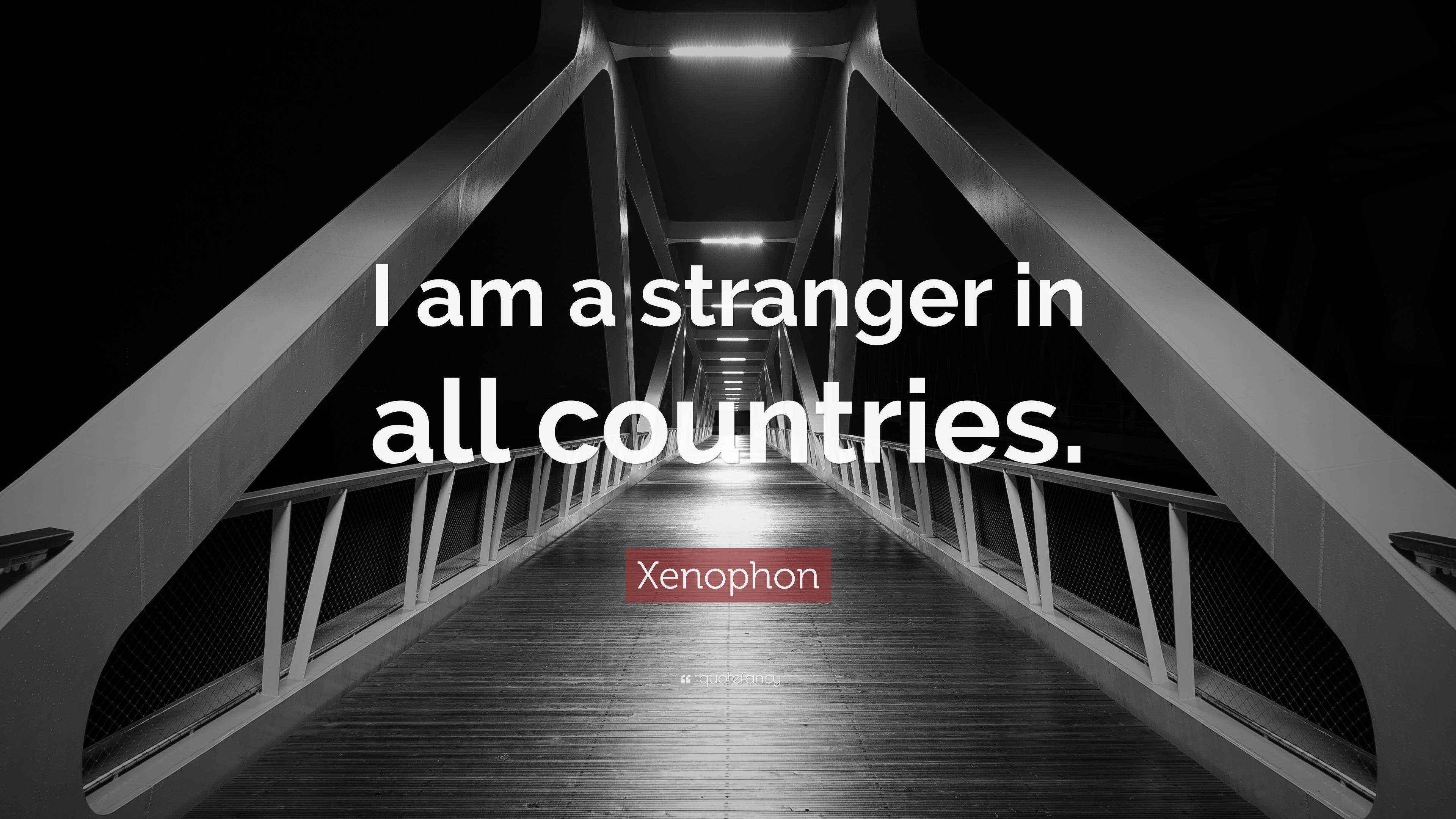 Xenophon Quote: “I am a stranger in all countries.”