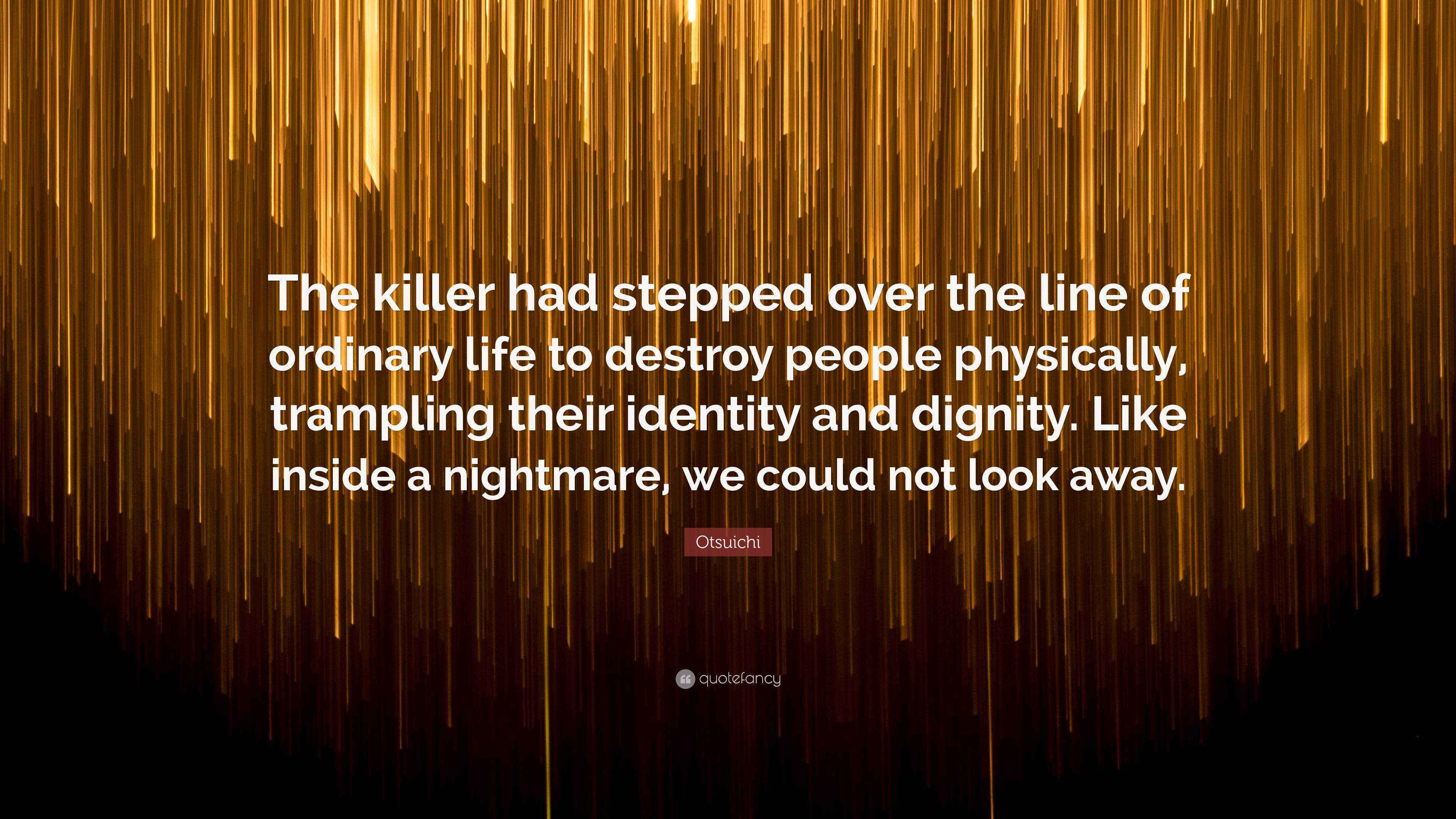 Otsuichi Quote: “The killer had stepped over the line of ordinary life ...