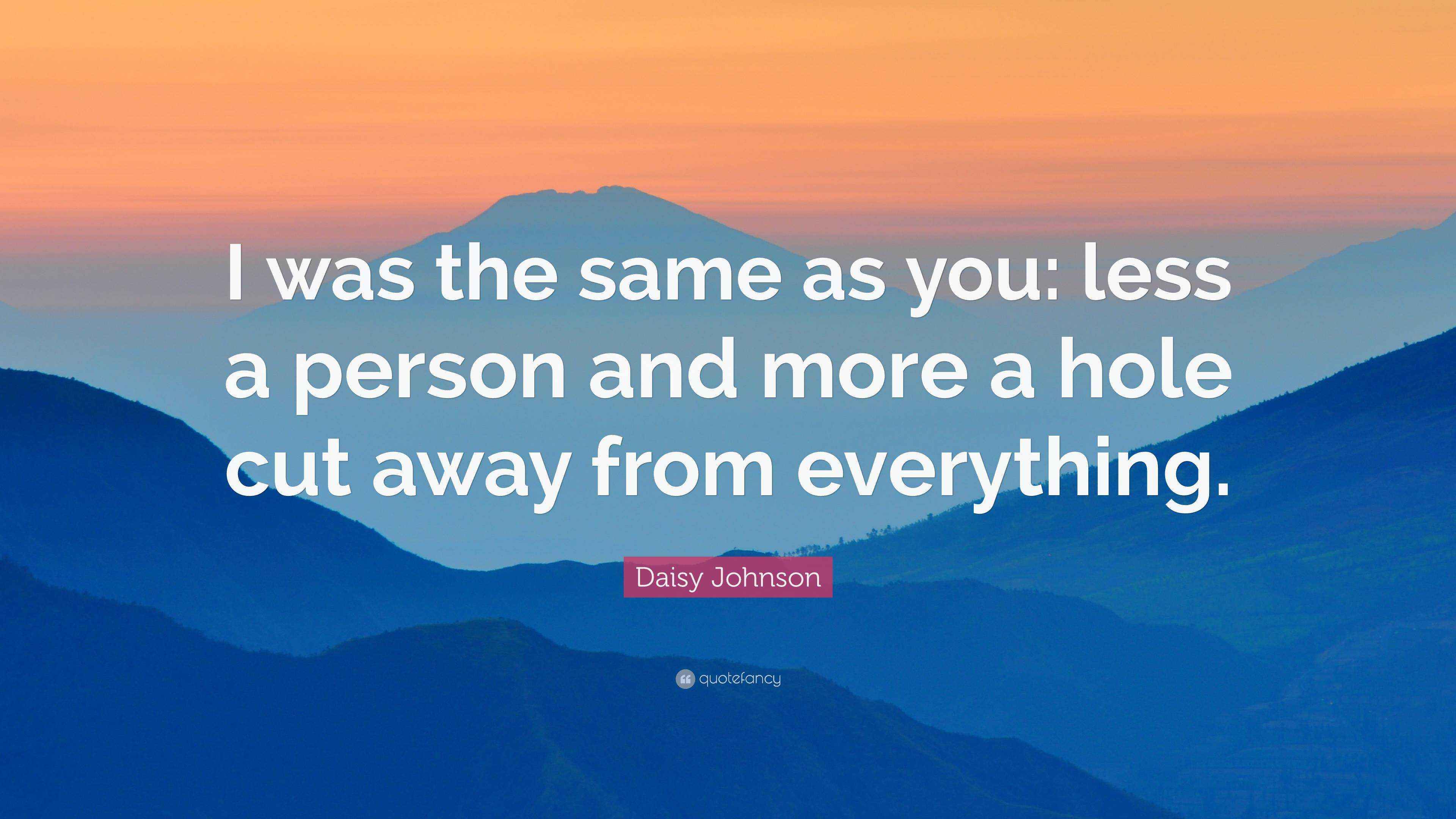 Daisy Johnson Quote: “I was the same as you: less a person and more a ...